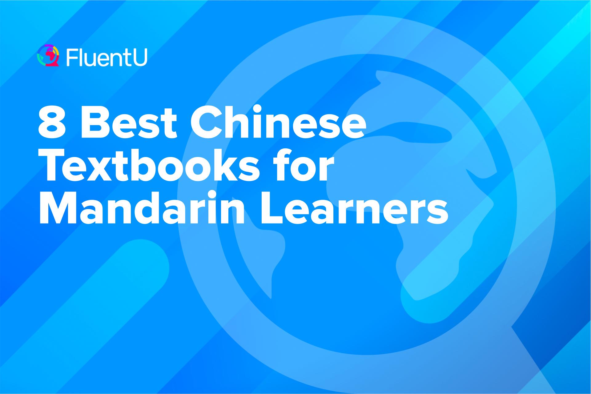 8 Best Chinese Textbooks for Mandarin Learners | FluentU