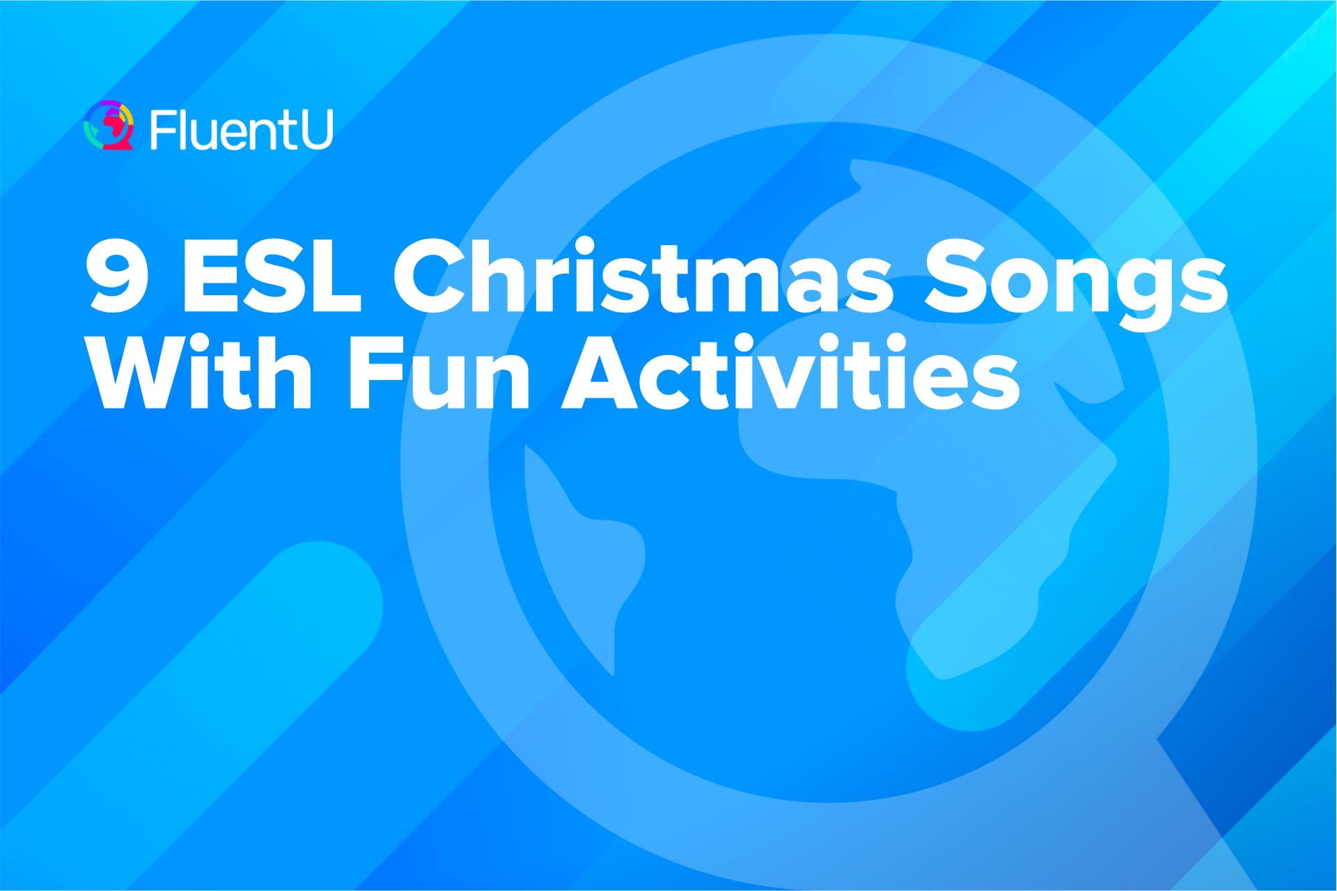 9 ESL Christmas Songs With Fun Activities | FluentU