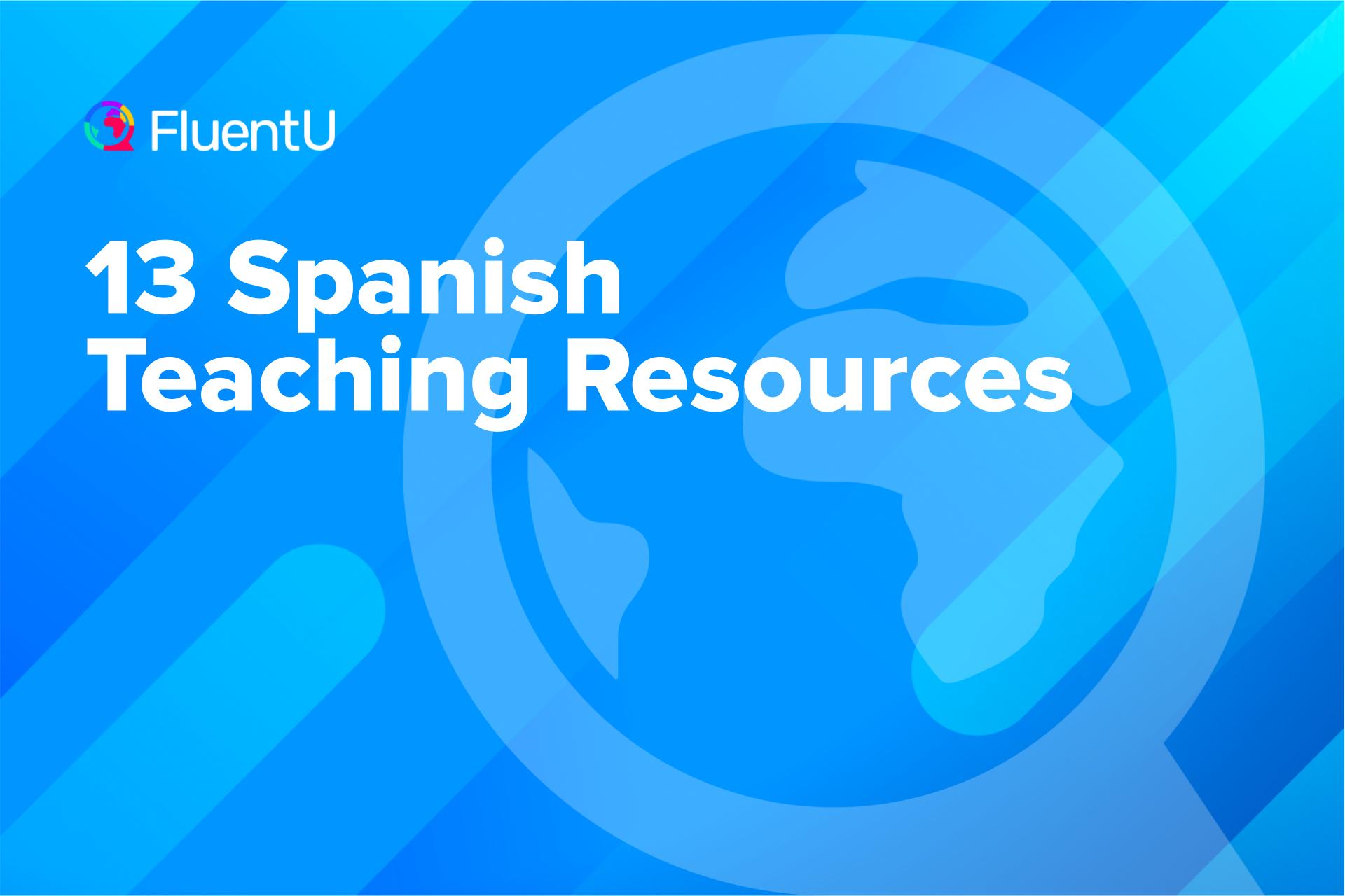13 Spanish Teaching Resources | FluentU