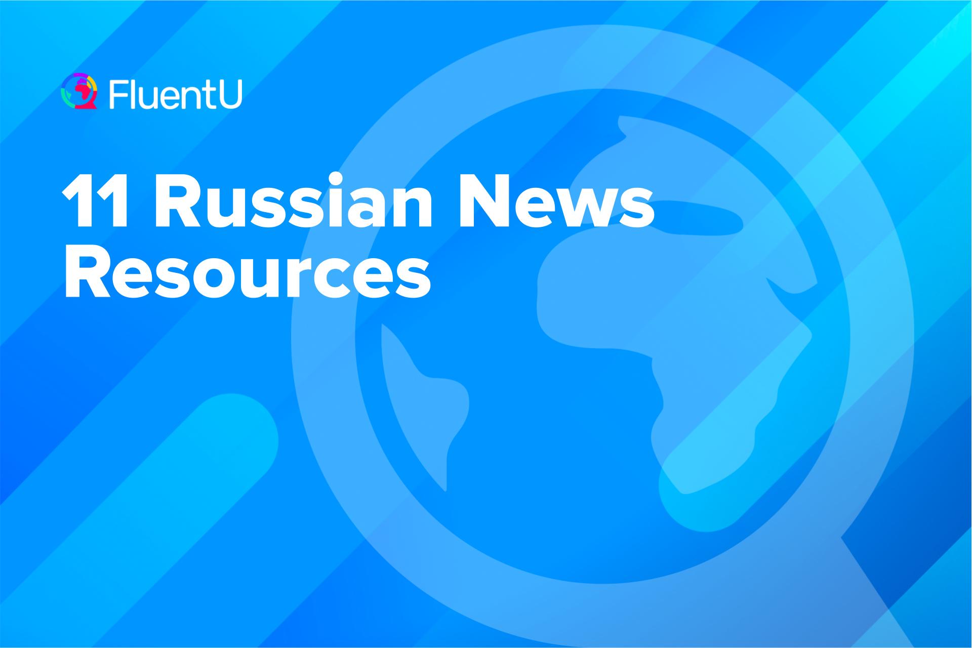 11 Russian News Resources | FluentU