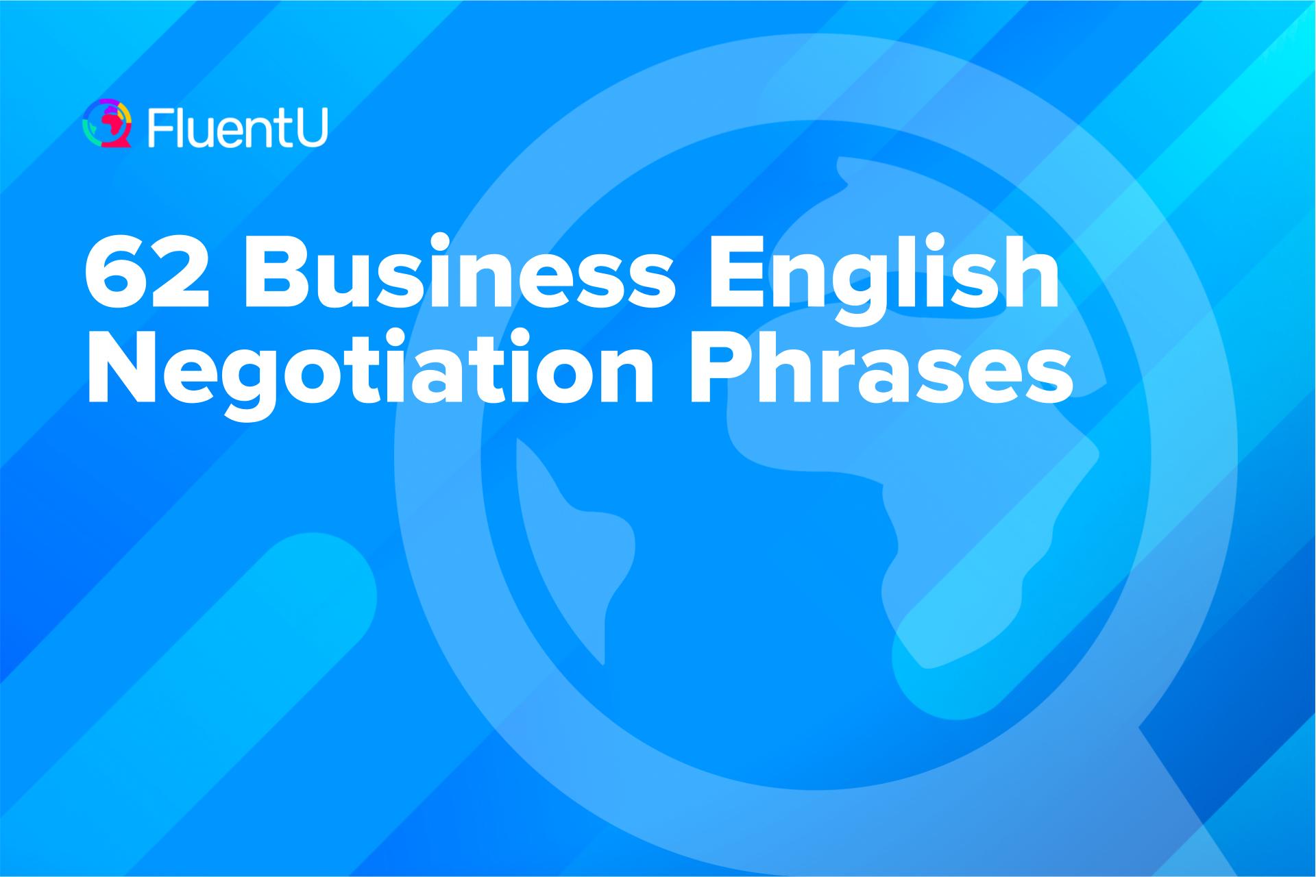 62 Business English Negotiation Phrases | FluentU