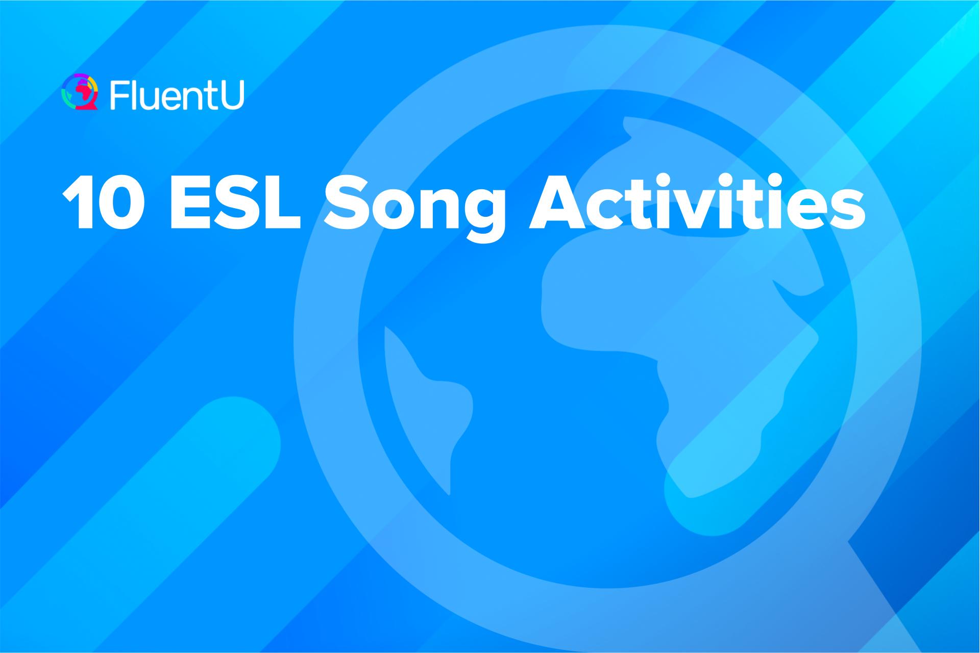 10 ESL Song Activities | FluentU
