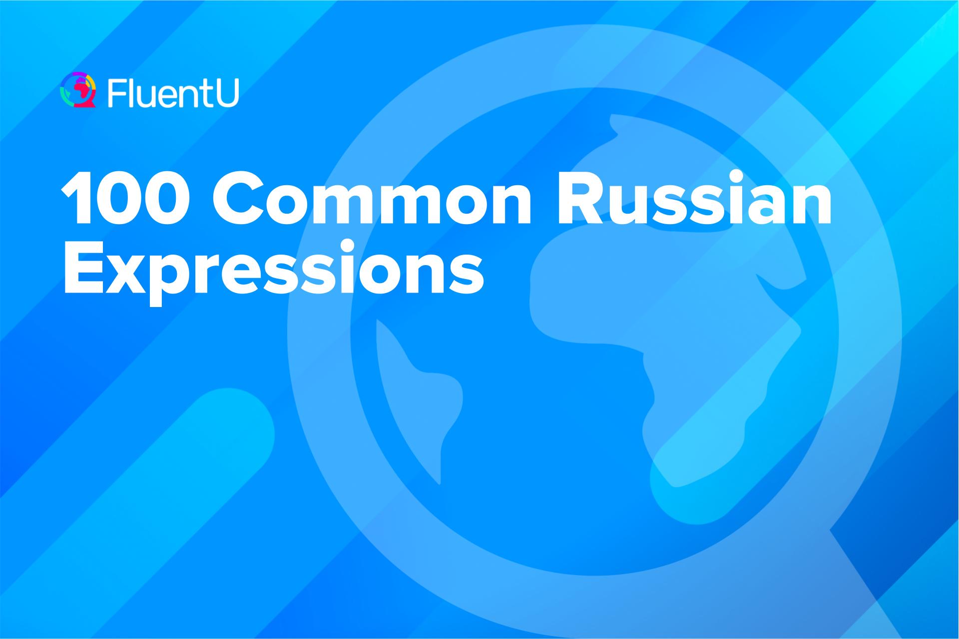 100 Common Russian Expressions | FluentU