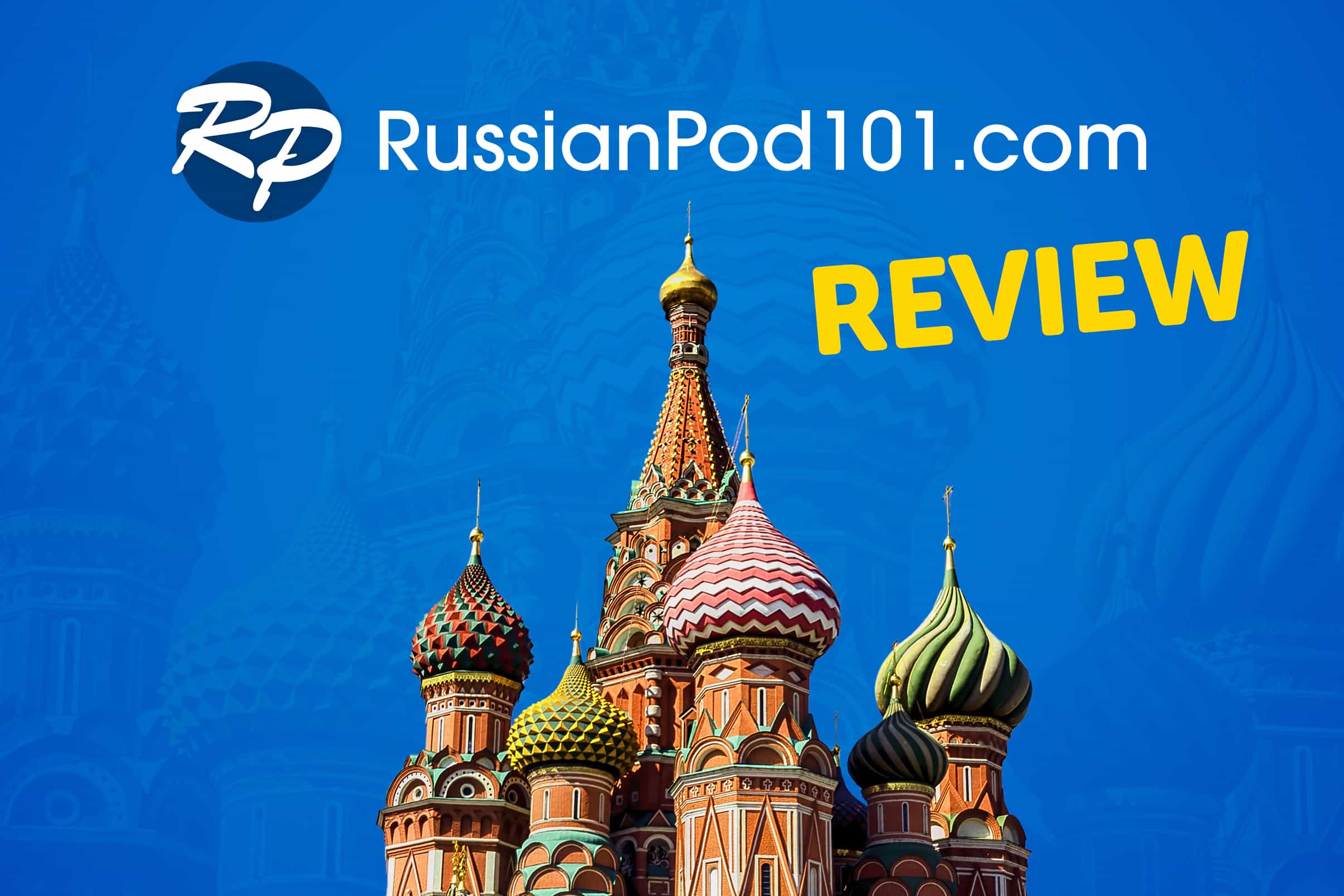 RussianPod101 Review: Great Audio Lessons for Beginners But Not a ...