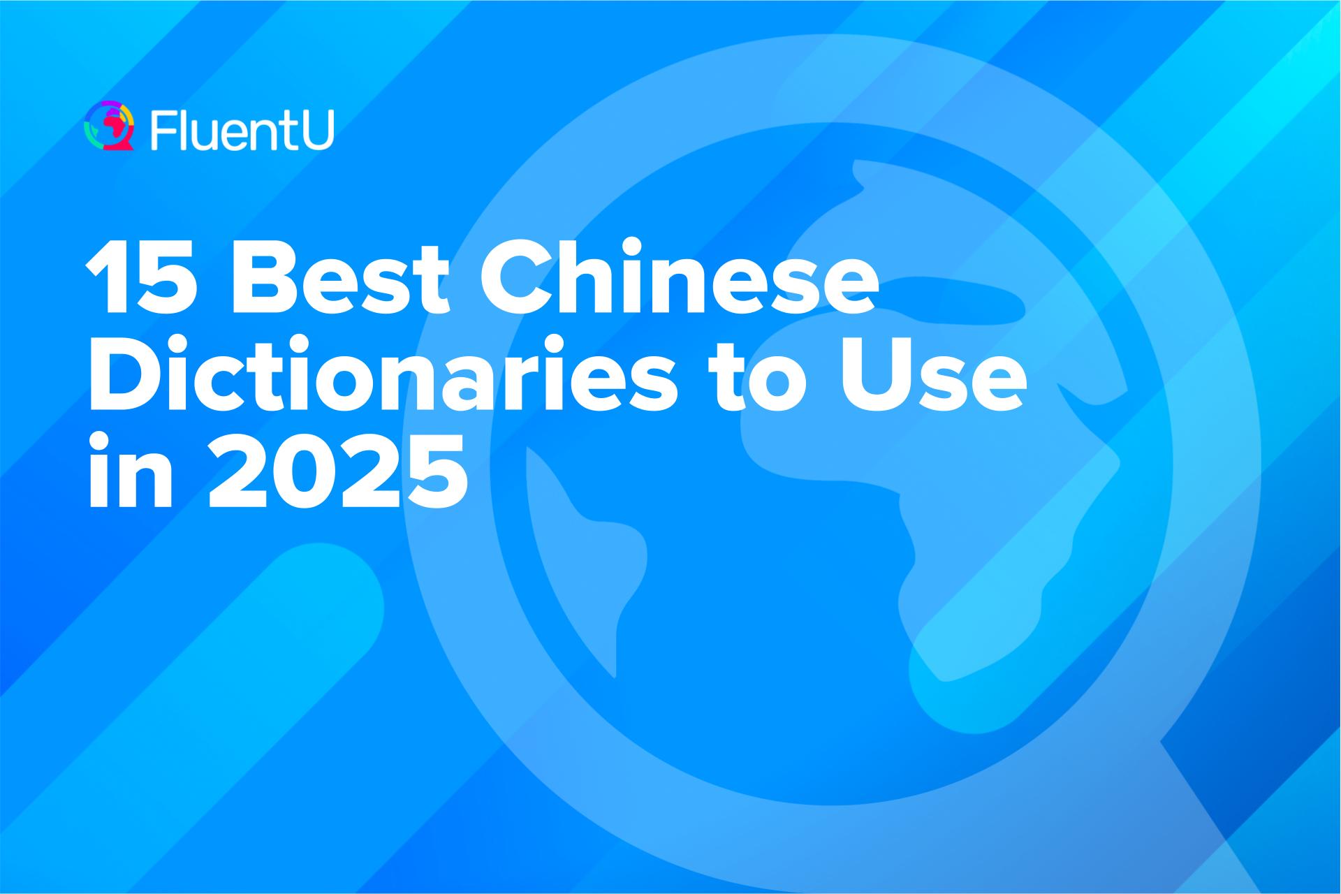15 Best Chinese Dictionaries to Use in 2025 | FluentU