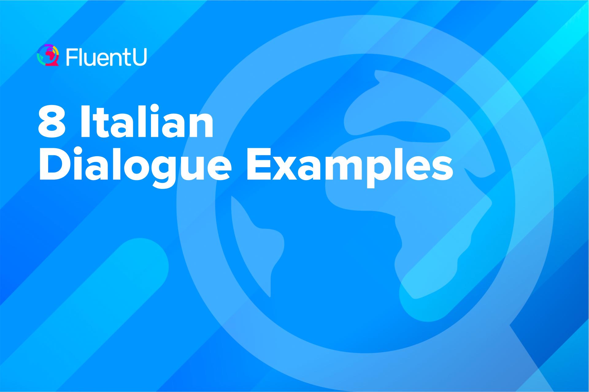 8 Italian Dialogue Examples | FluentU