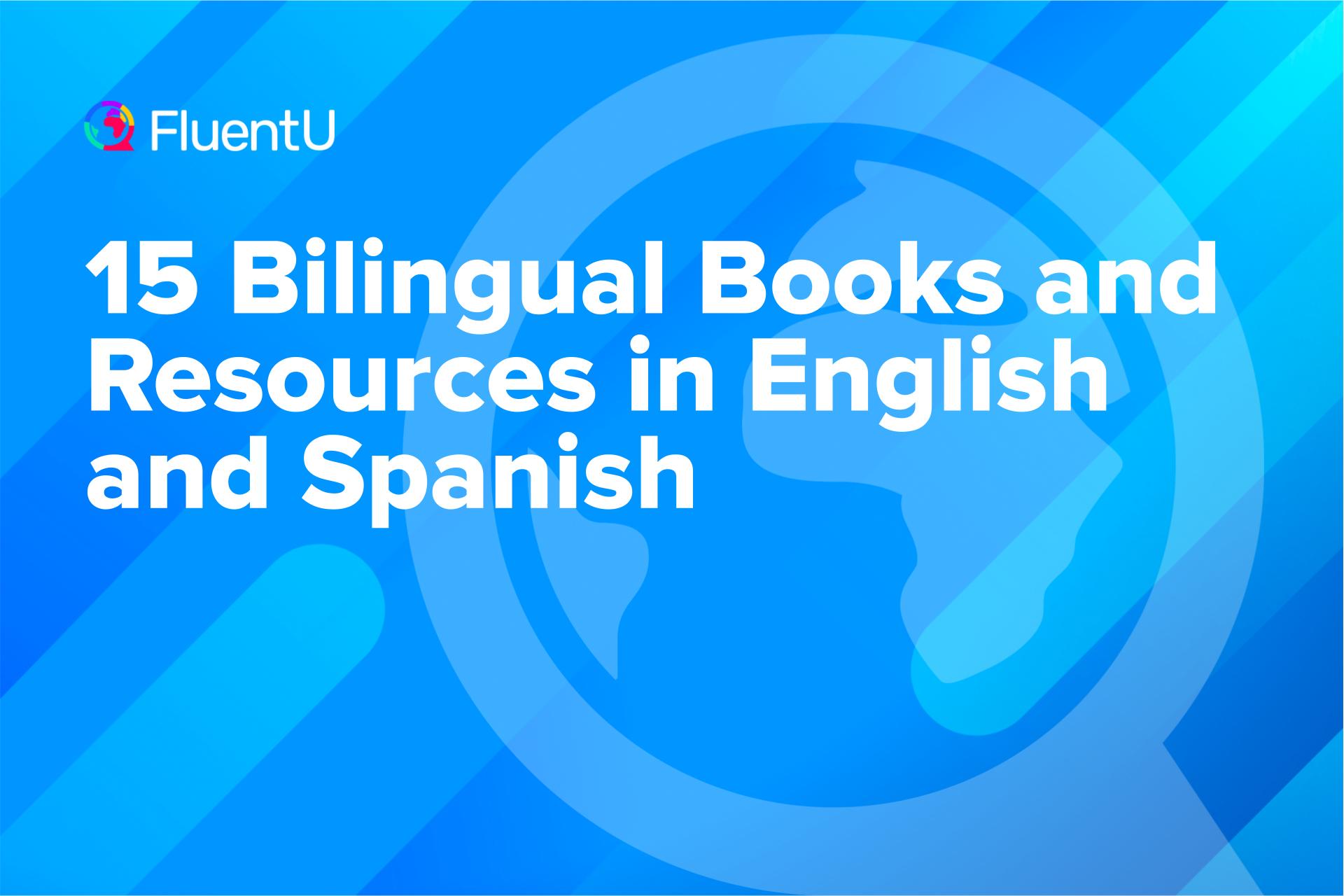 15 Bilingual Books and Resources in English and Spanish | FluentU