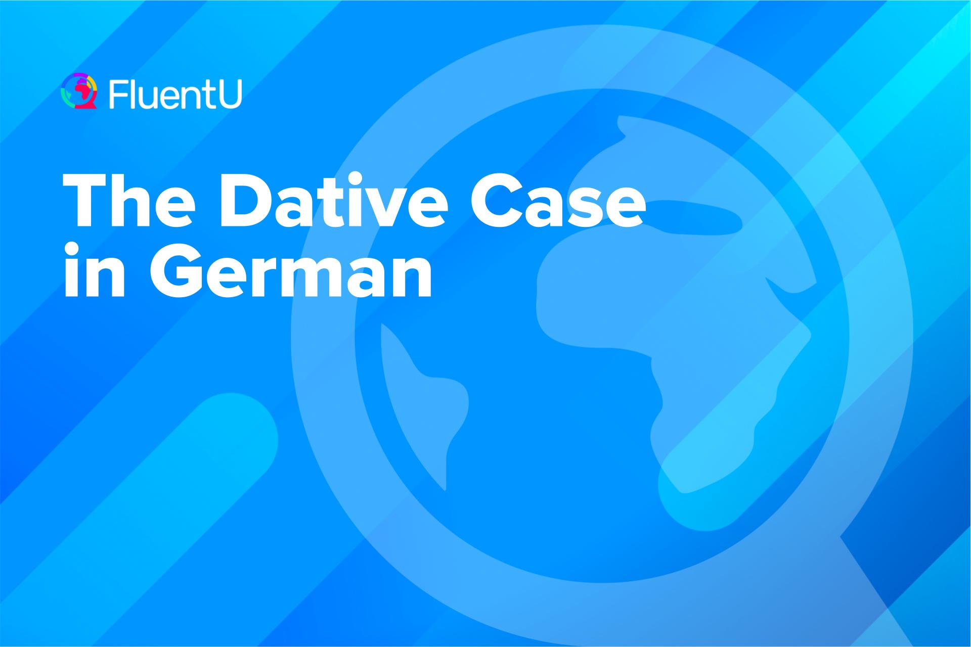 The Dative Case in German | FluentU