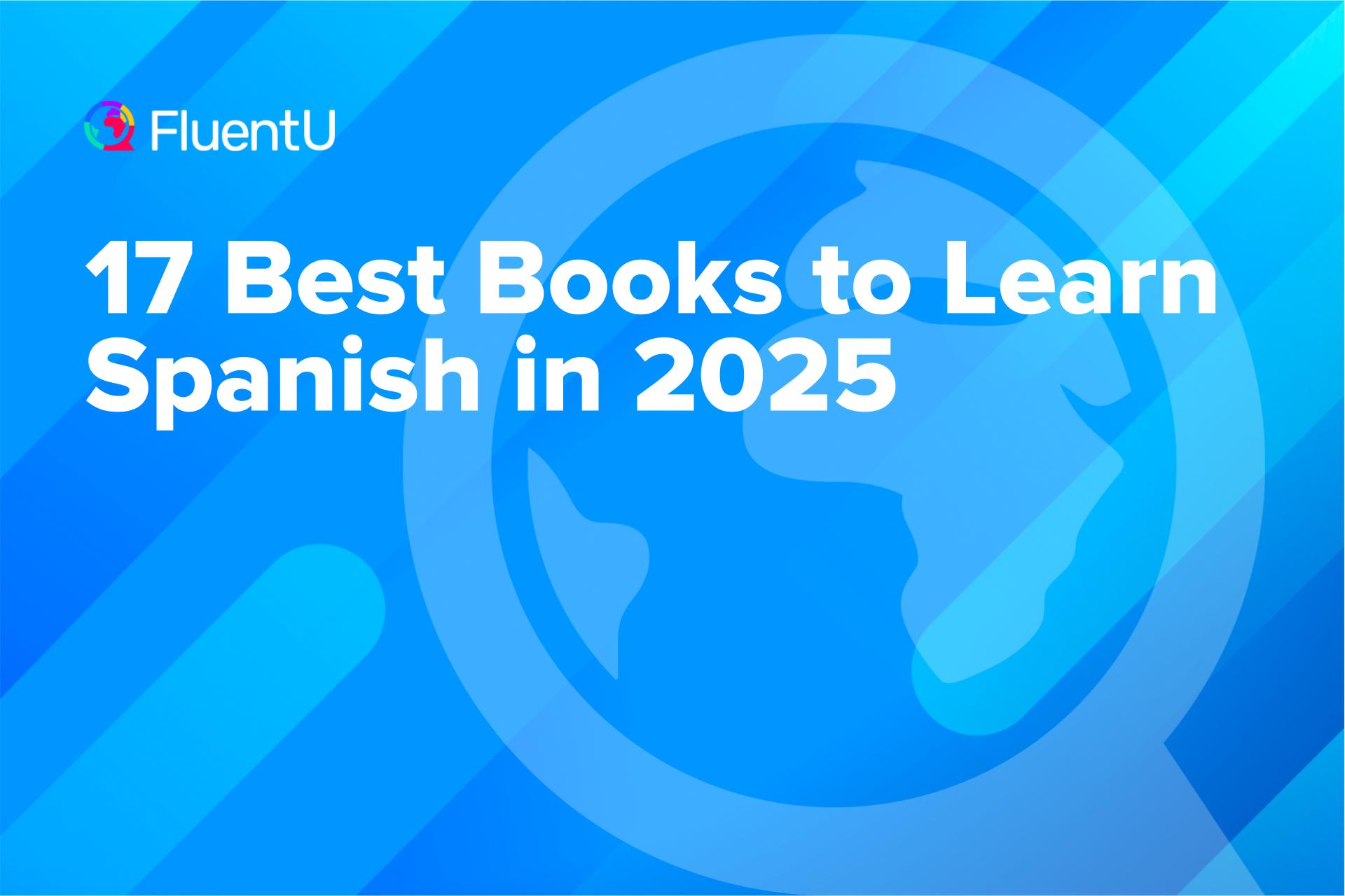 17 Best Books to Learn Spanish in 2025 | FluentU