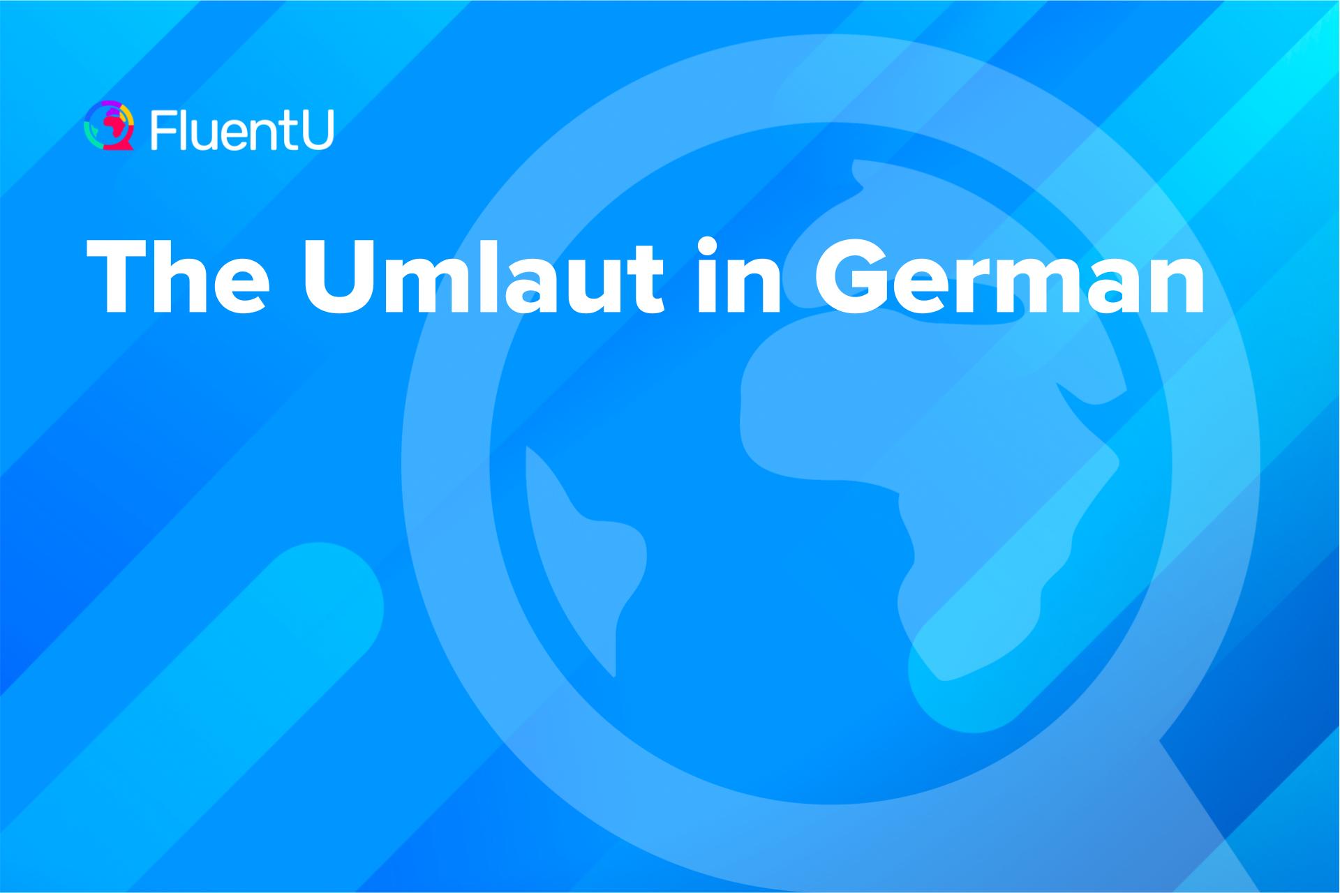 The Umlaut in German | FluentU