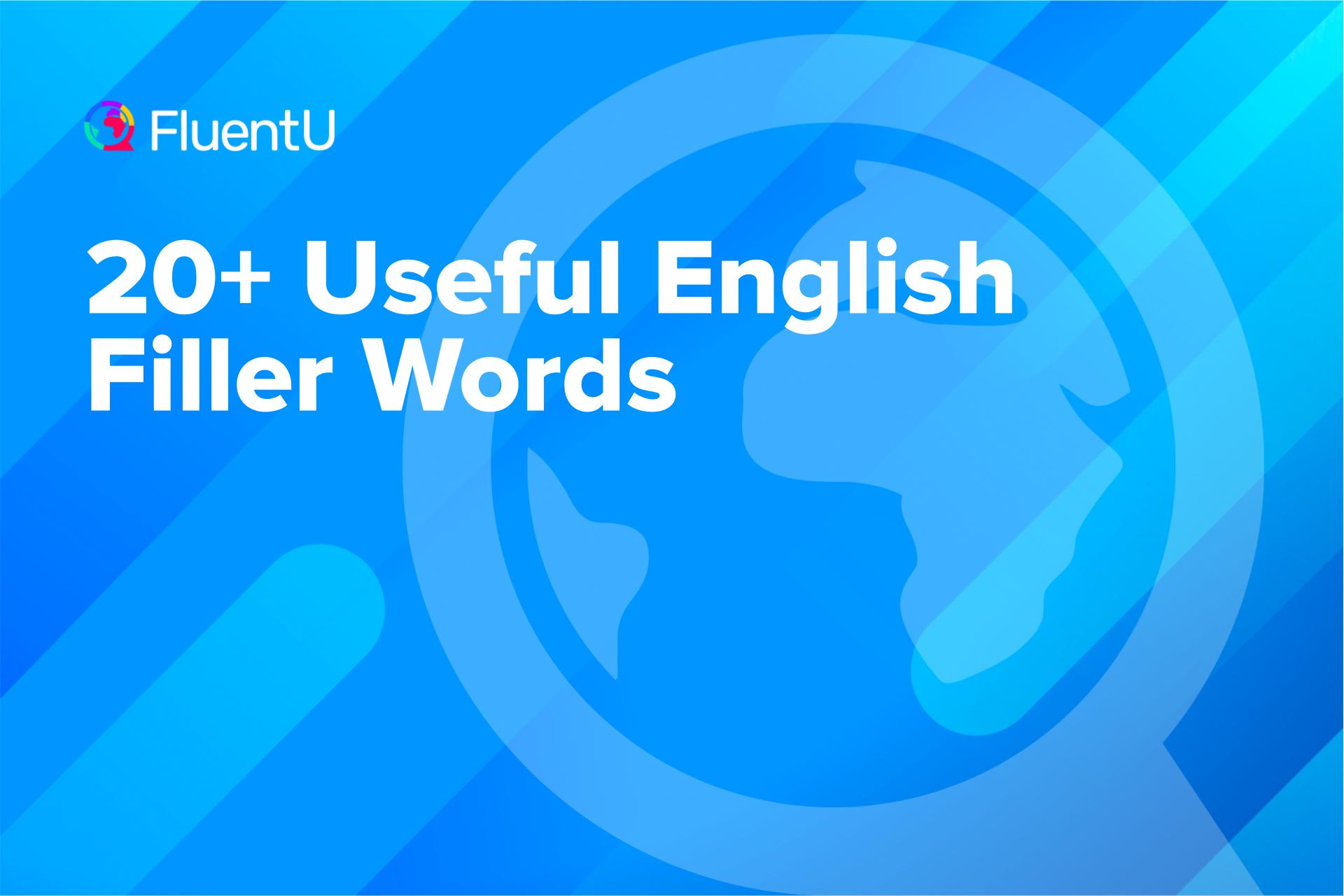 20+ Useful English Filler Words | FluentU