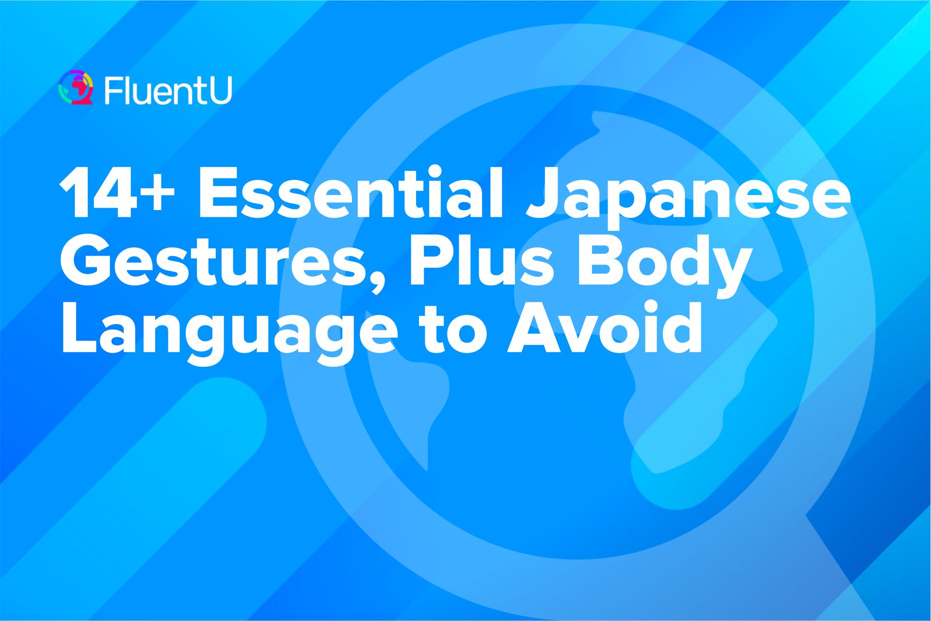 14+ Essential Japanese Gestures, Plus Body Language to Avoid | FluentU