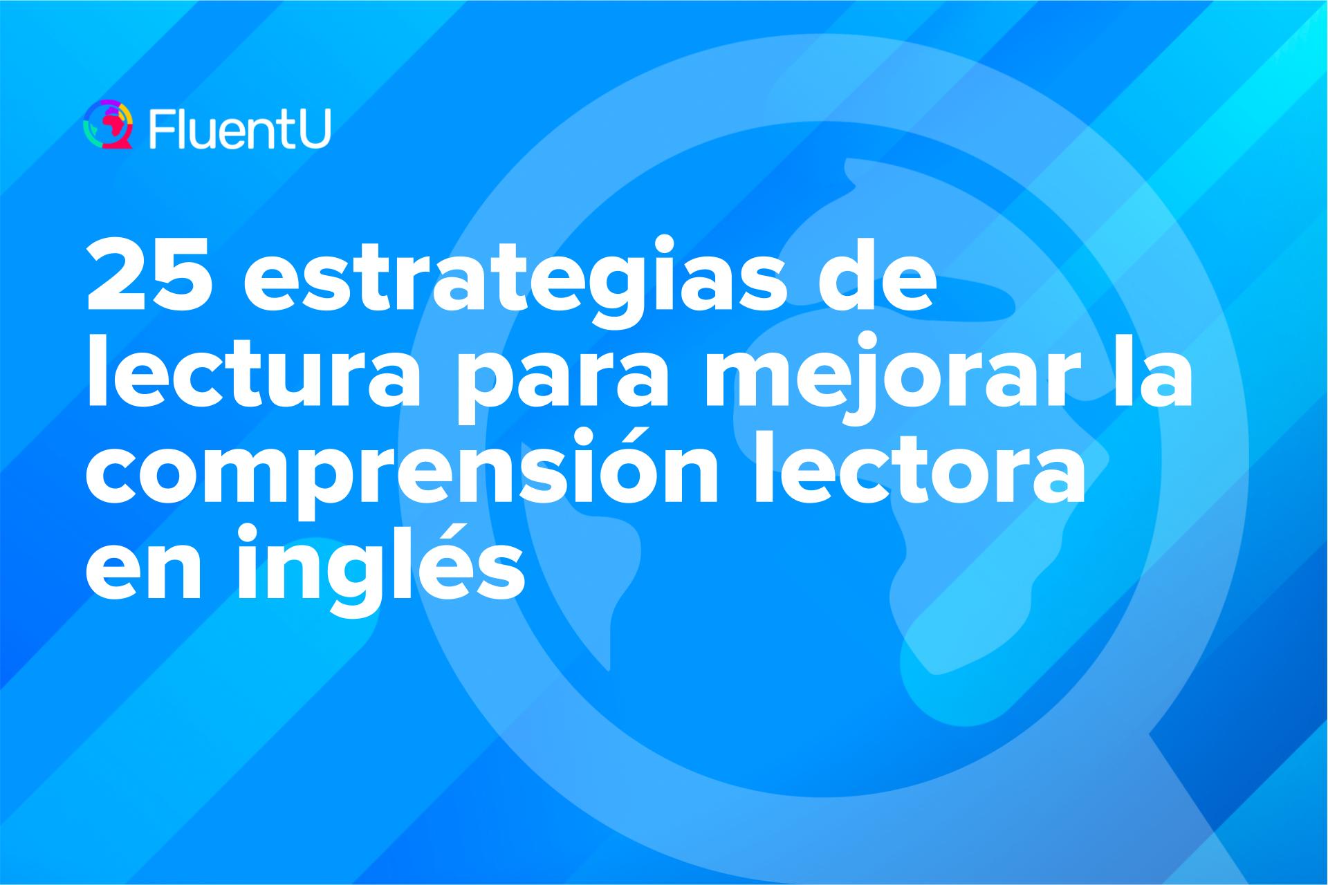 25 estrategias de lectura para mejorar la comprensión lectora en inglés ...