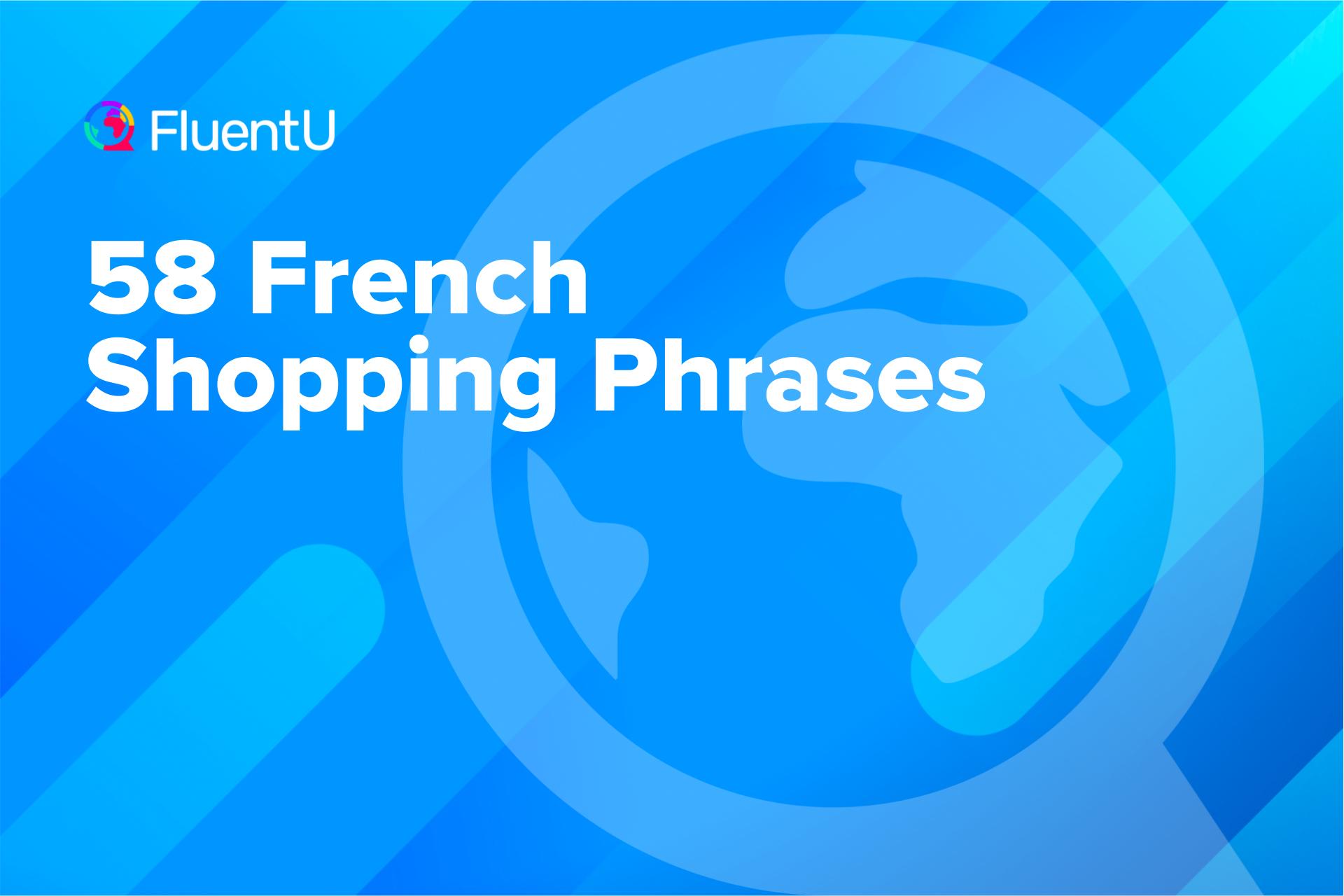 58 French Shopping Phrases | FluentU