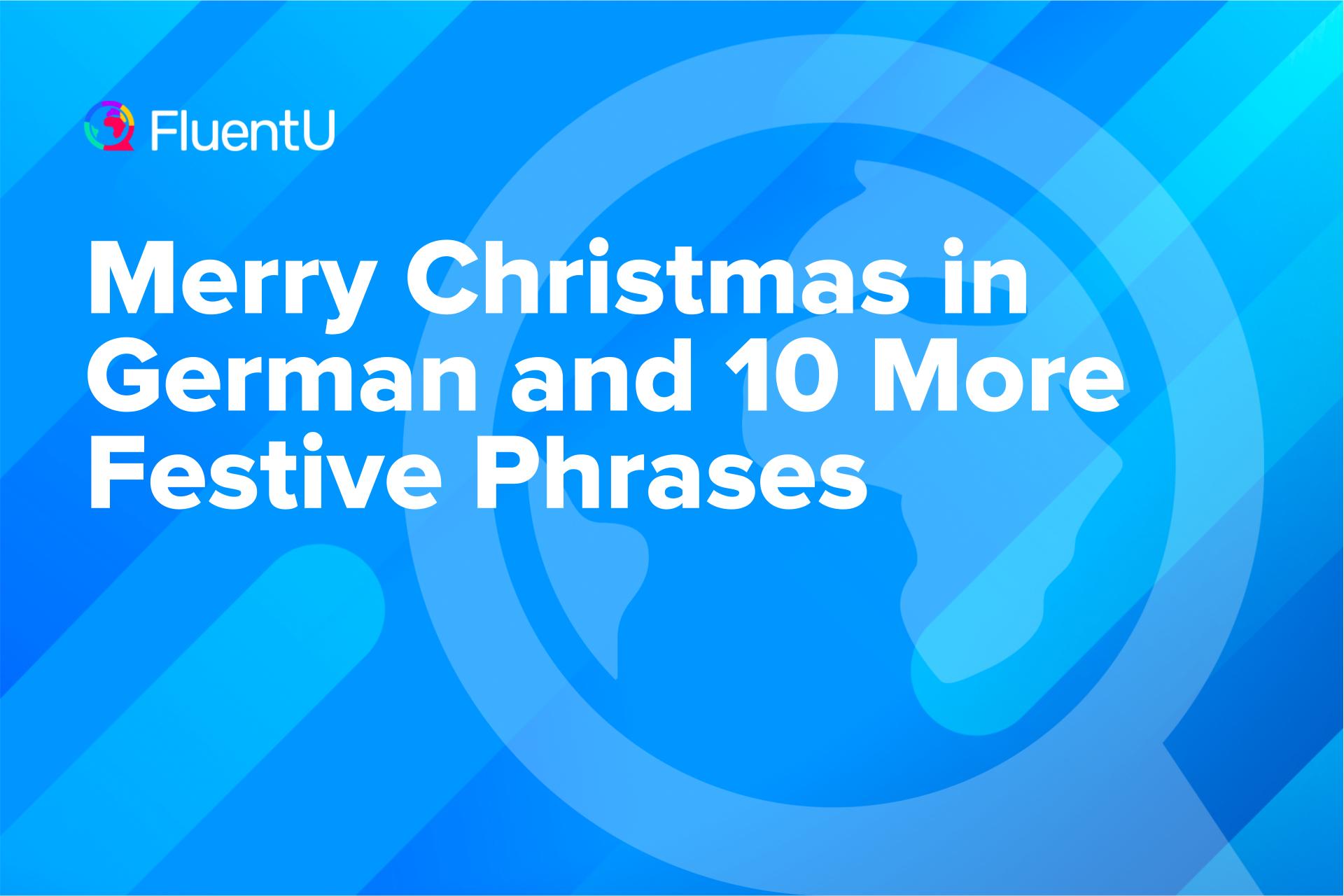Merry Christmas in German and 10 More Festive Phrases | FluentU