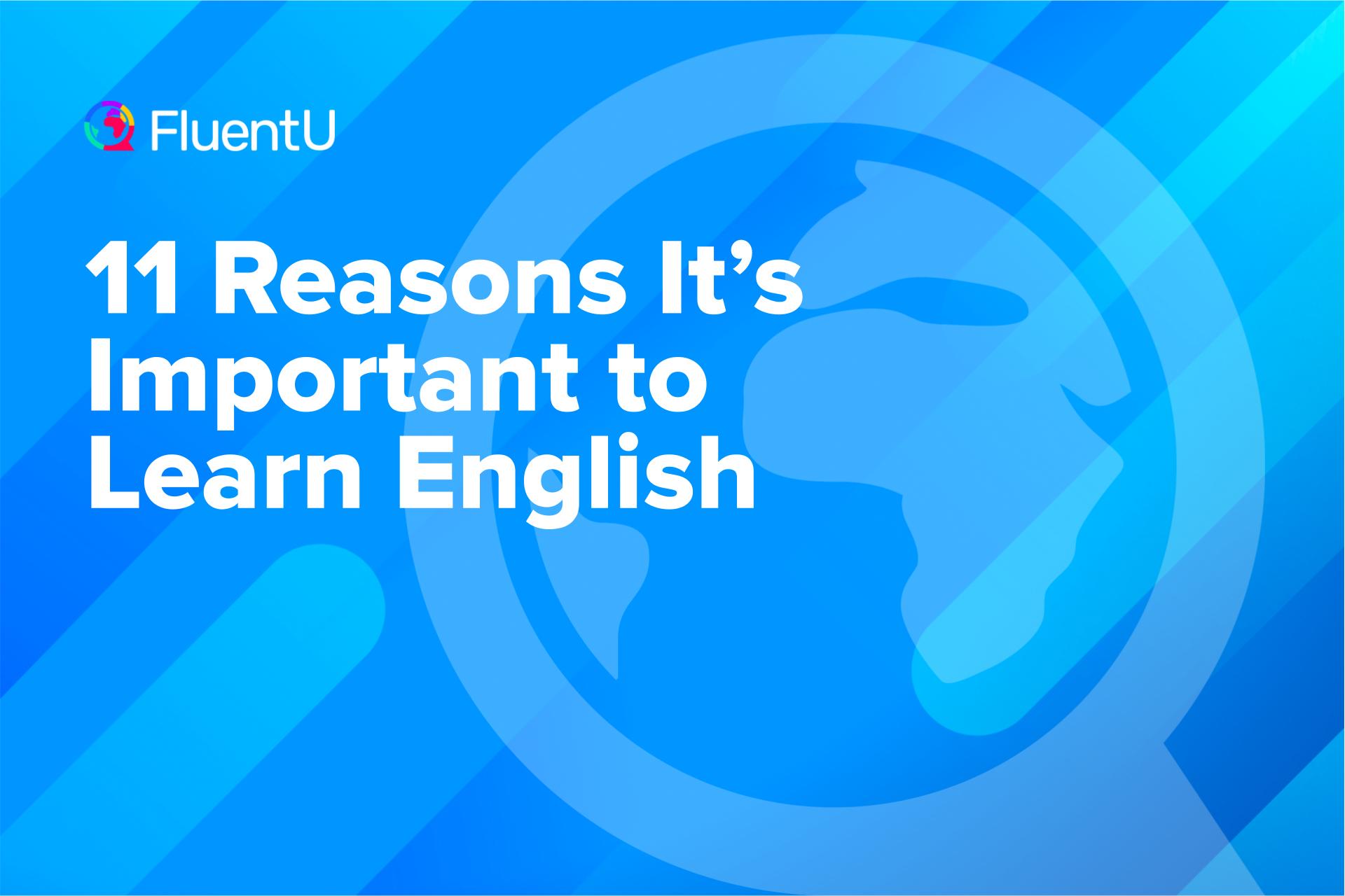 11 Reasons It’s Important to Learn English | FluentU