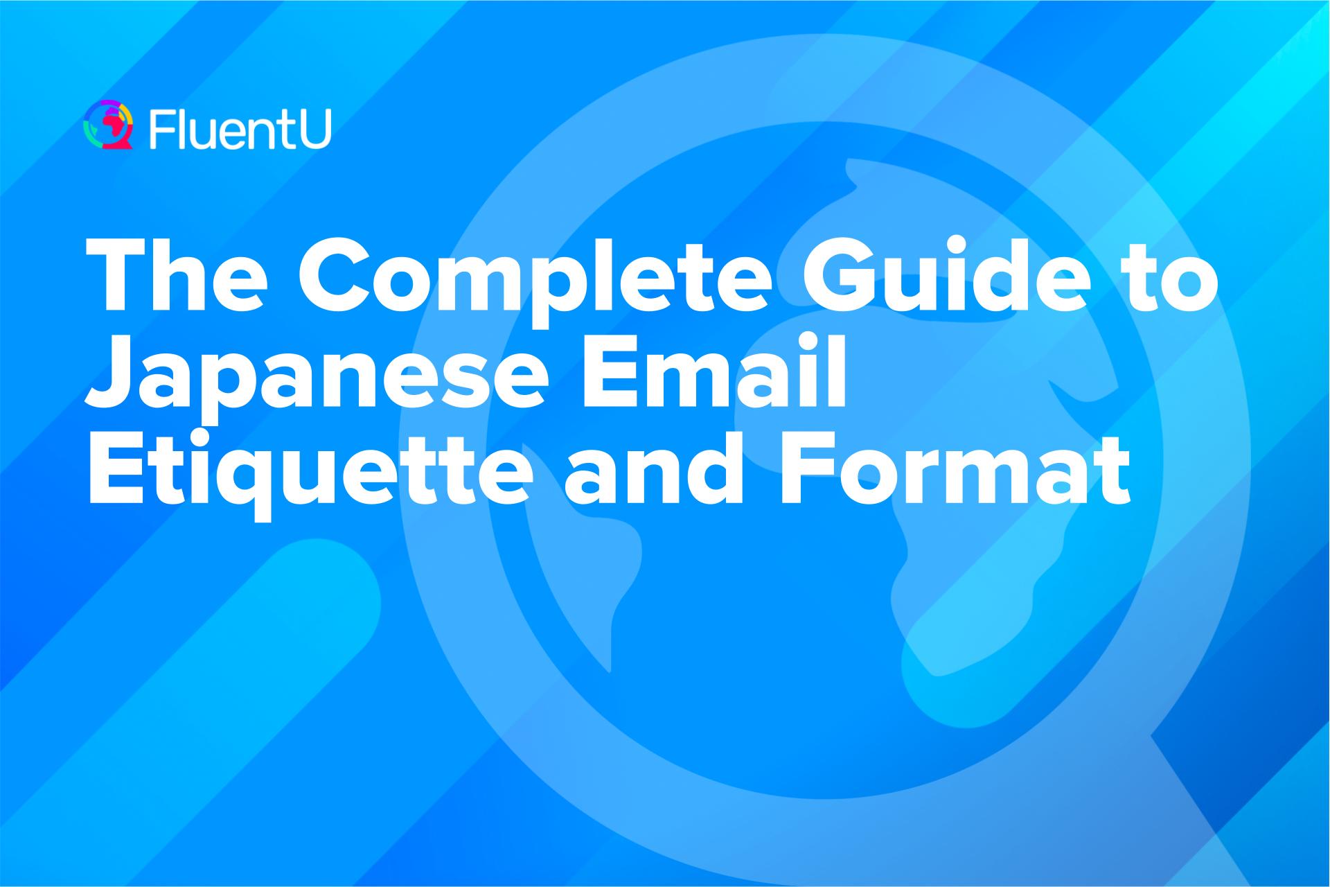 The Complete Guide to Japanese Email Etiquette and Format | FluentU