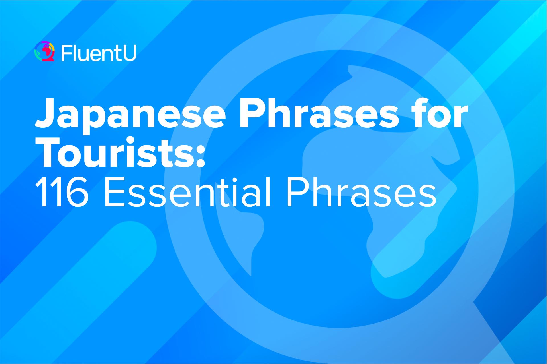 Japanese Phrases for Tourists: 116 Essential Phrases | FluentU
