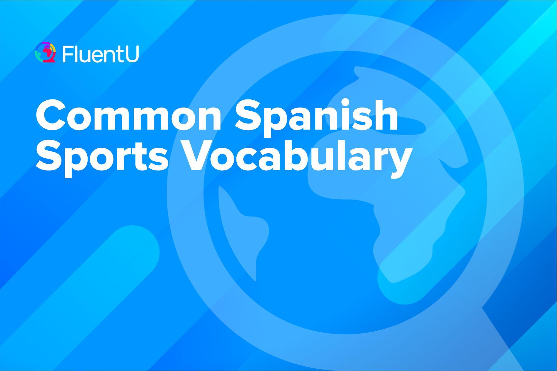 Common Spanish Sports Vocabulary | FluentU