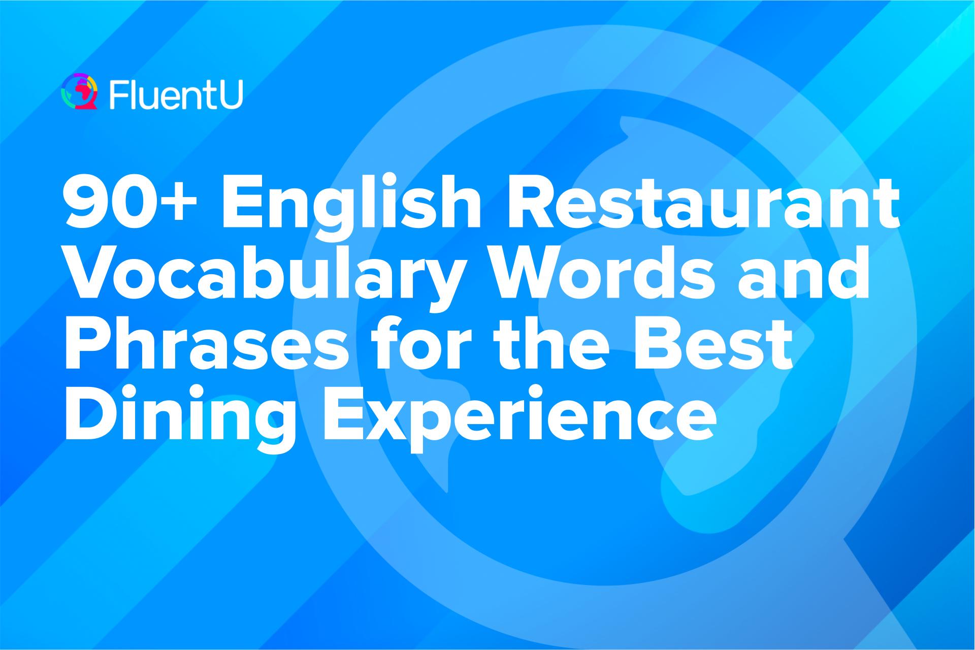 90+ English Restaurant Vocabulary Words and Phrases for the Best Dining ...