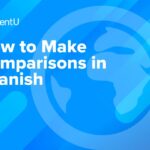 The Complete Guide to Spanish Grammar | FluentU