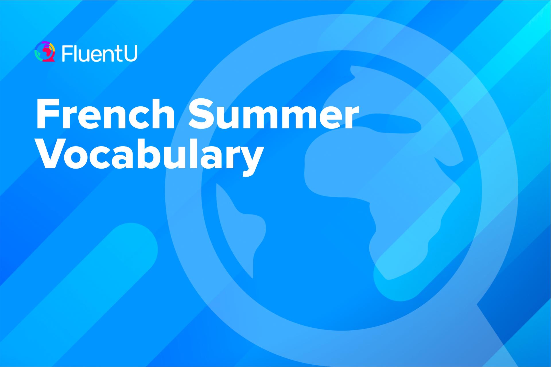 French Summer Vocabulary | FluentU