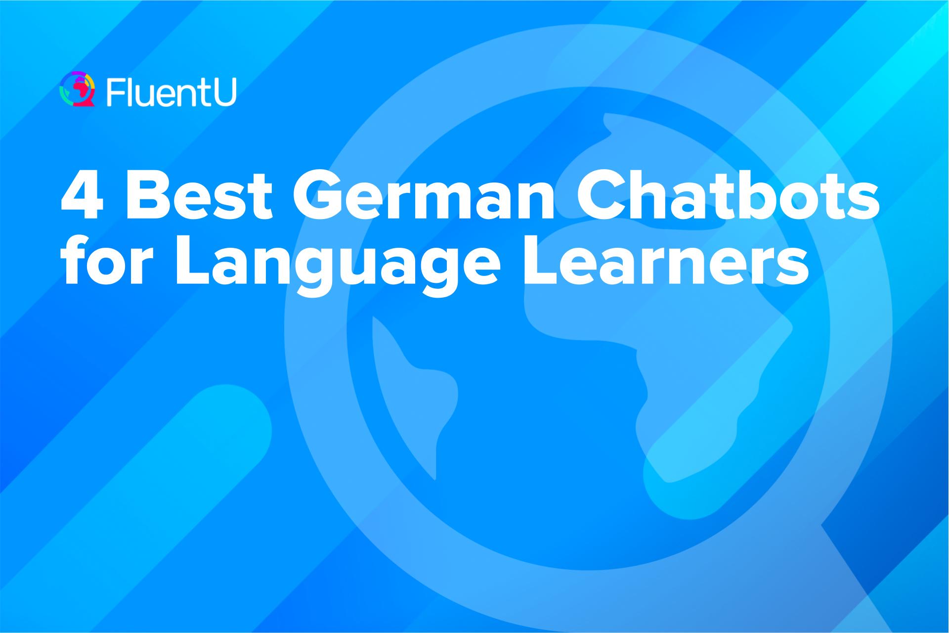 4 Best German Chatbots for Language Learners | FluentU