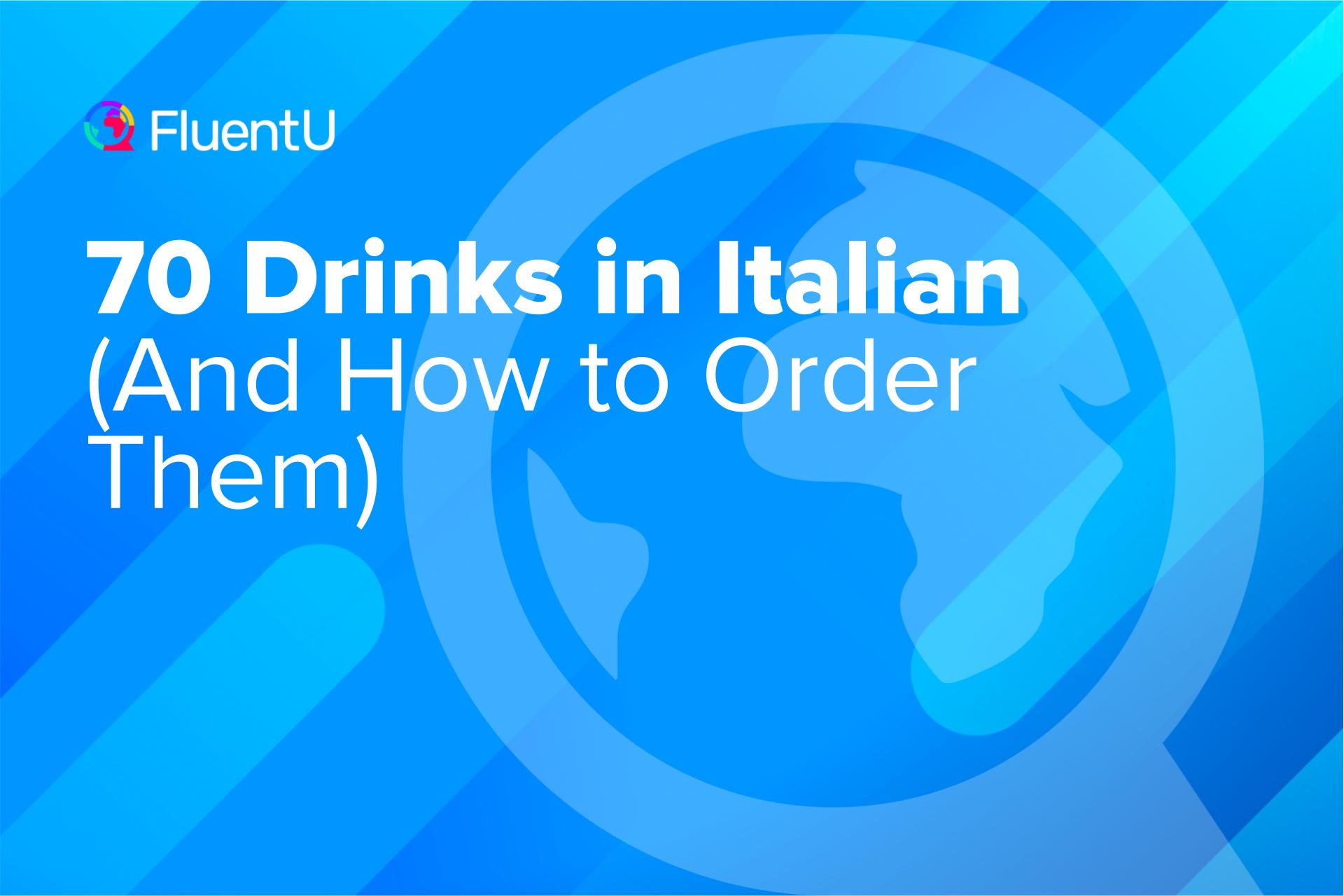 70 Drinks in Italian (And How to Order Them) | FluentU
