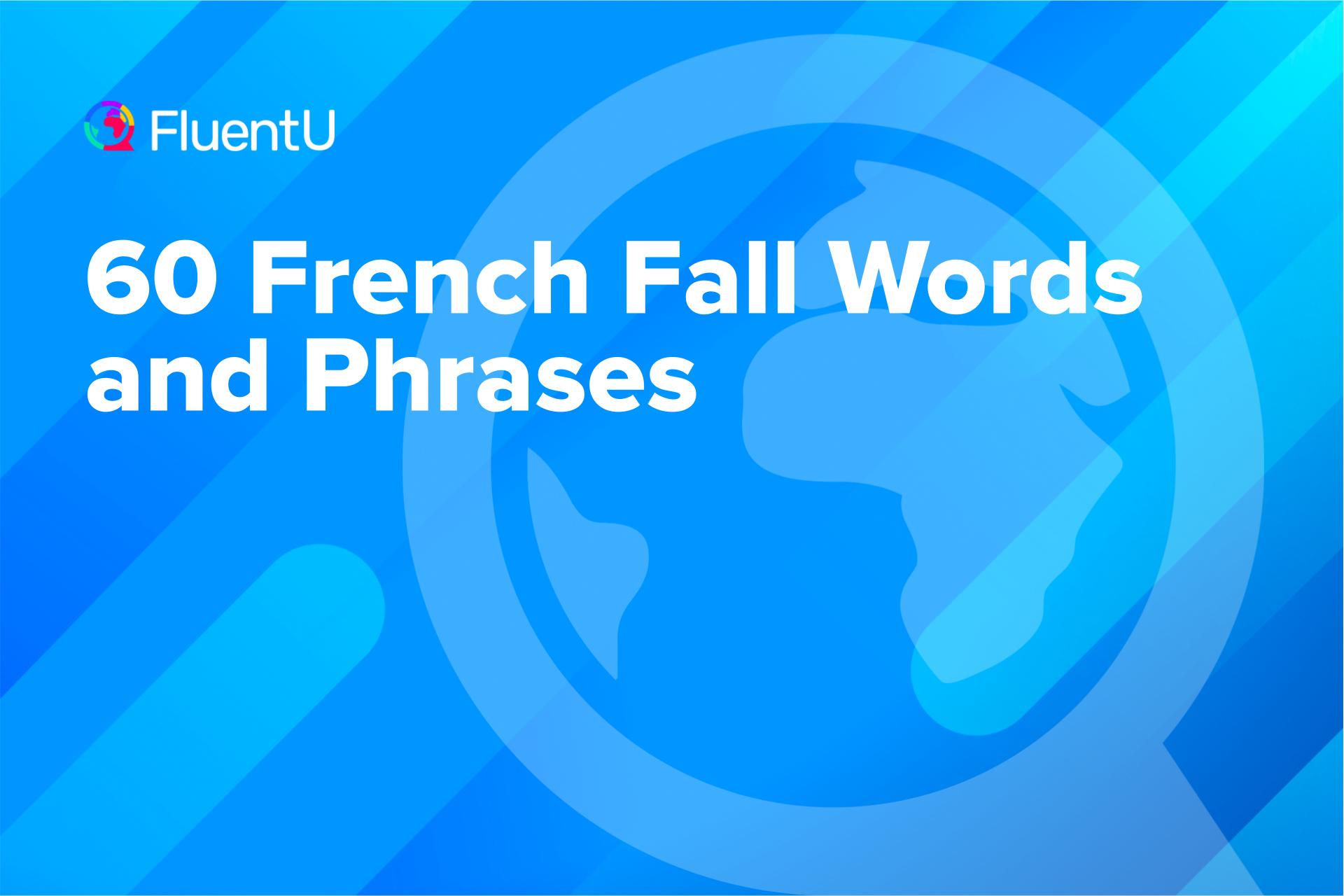 60 French Fall Words and Phrases | FluentU
