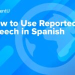 The Complete Guide to Spanish Grammar | FluentU