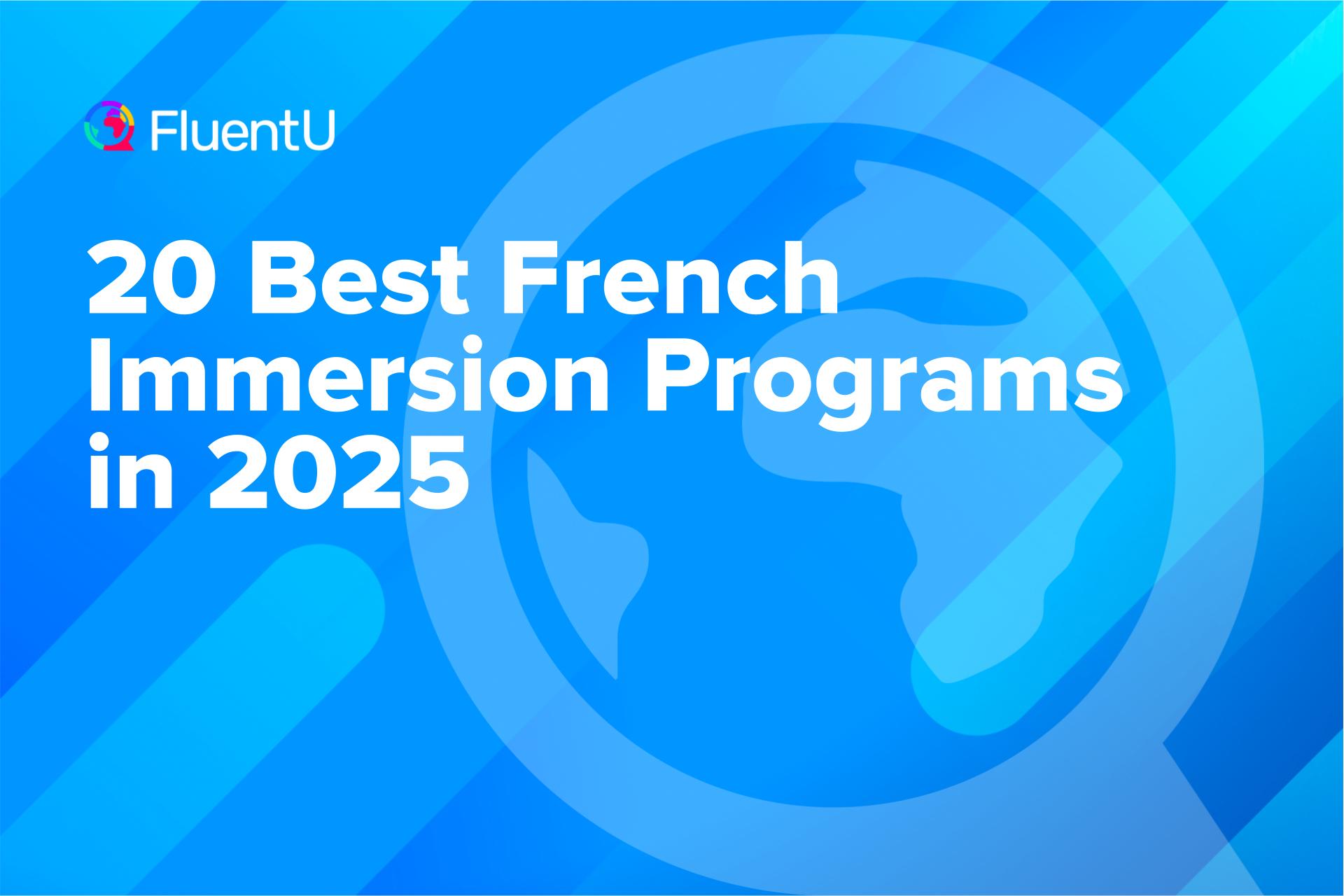 20 Best French Immersion Programs in 2025 | FluentU