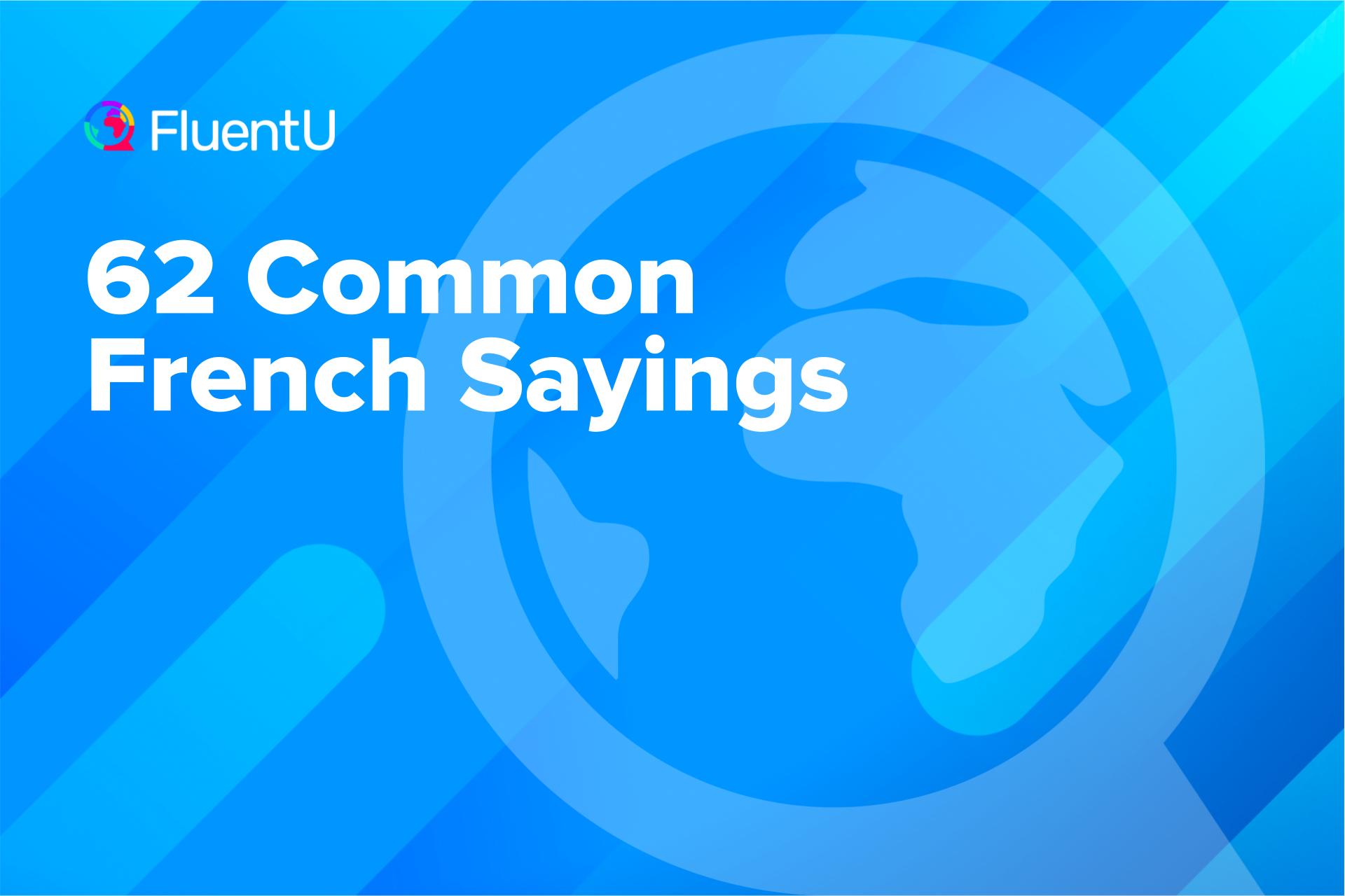 62 Common French Sayings | FluentU
