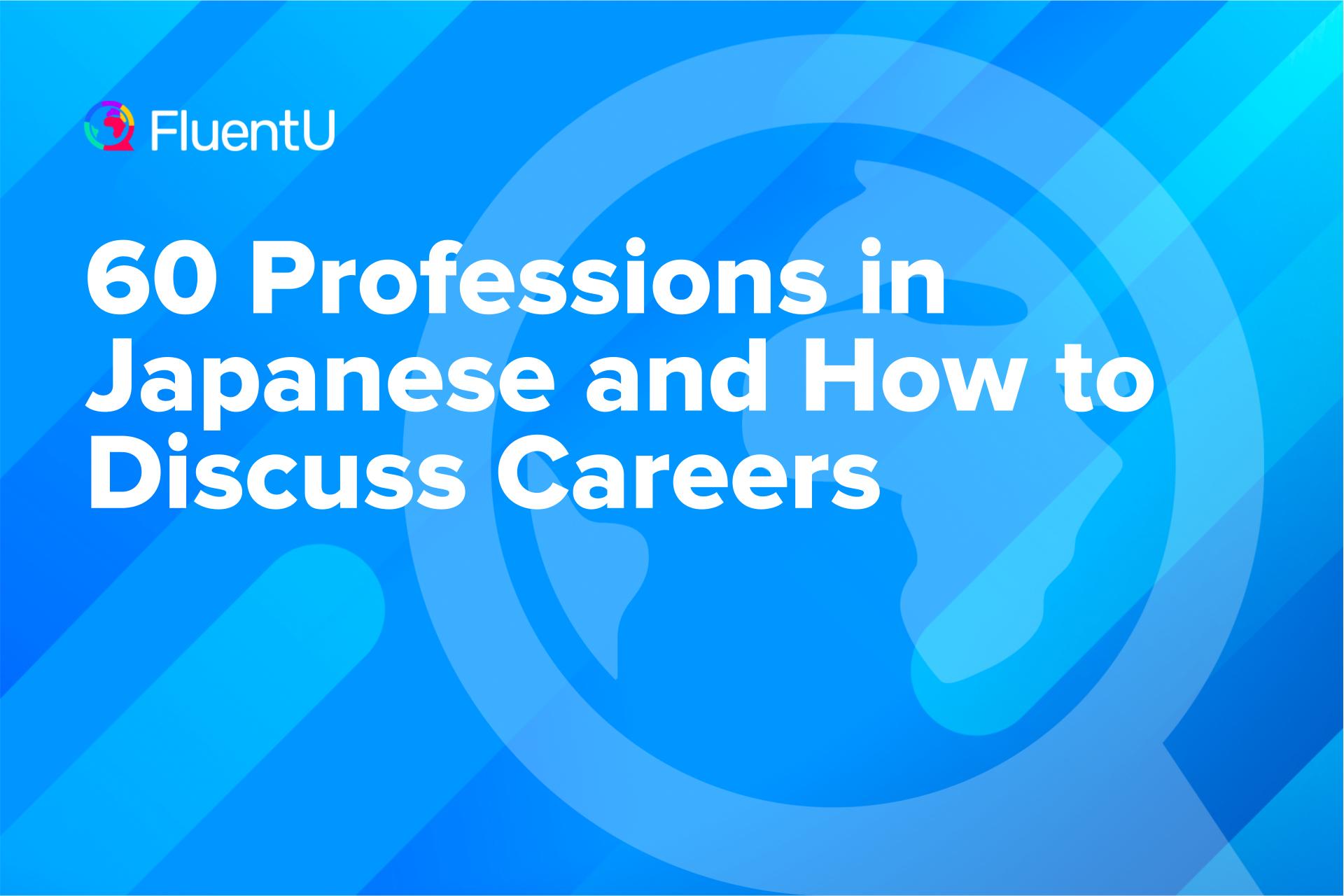 60 Professions in Japanese and How to Discuss Careers | FluentU