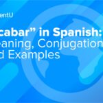 The Complete Guide to Spanish Grammar | FluentU