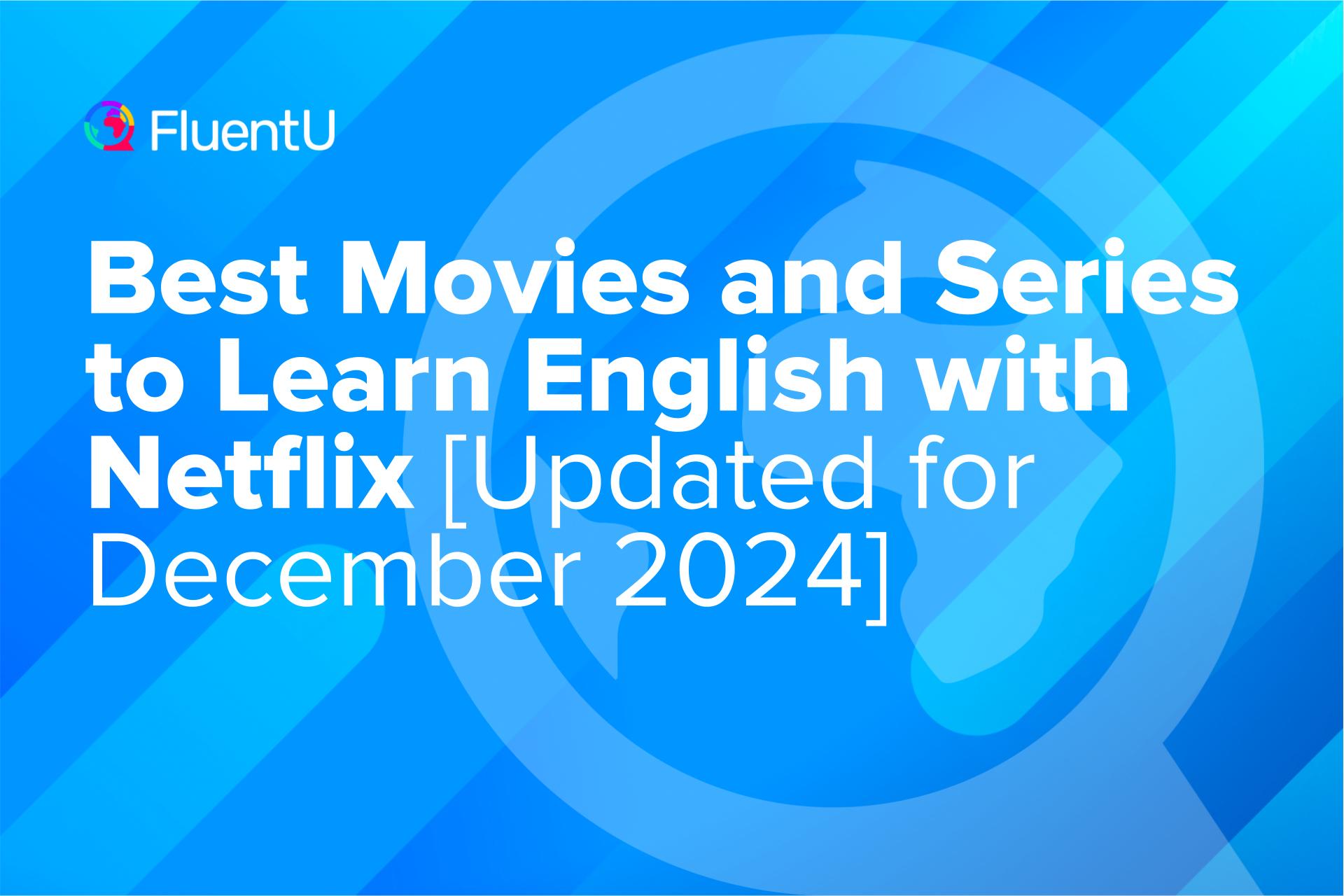 Best Movies and Series to Learn English with Netflix [Updated for ...