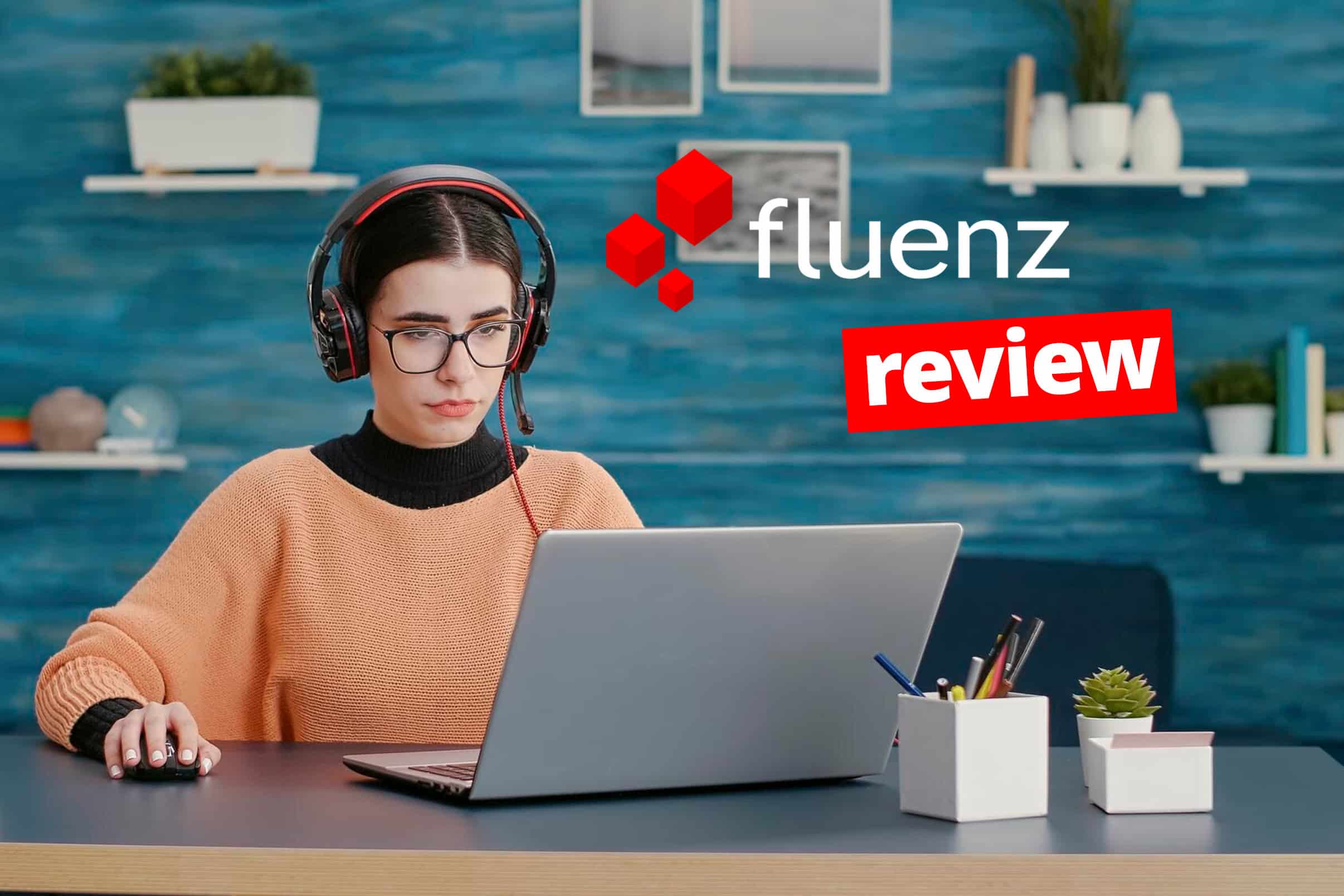 Full Fluenz Review: Solid Academic Approach but May Feel Slow-paced for Some Learners | FluentU