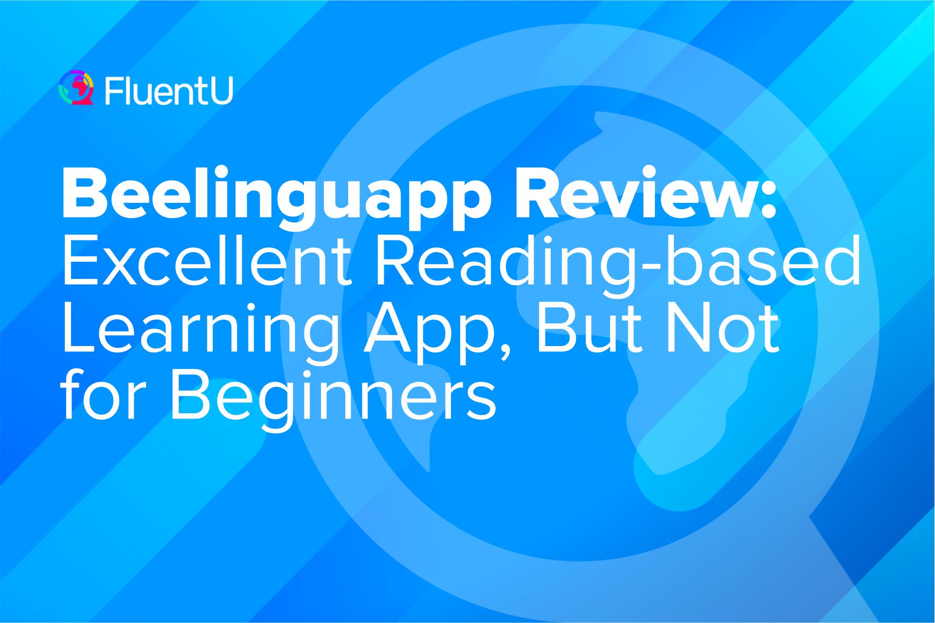 Beelinguapp Review: Excellent Reading-based Learning App, But Not for ...