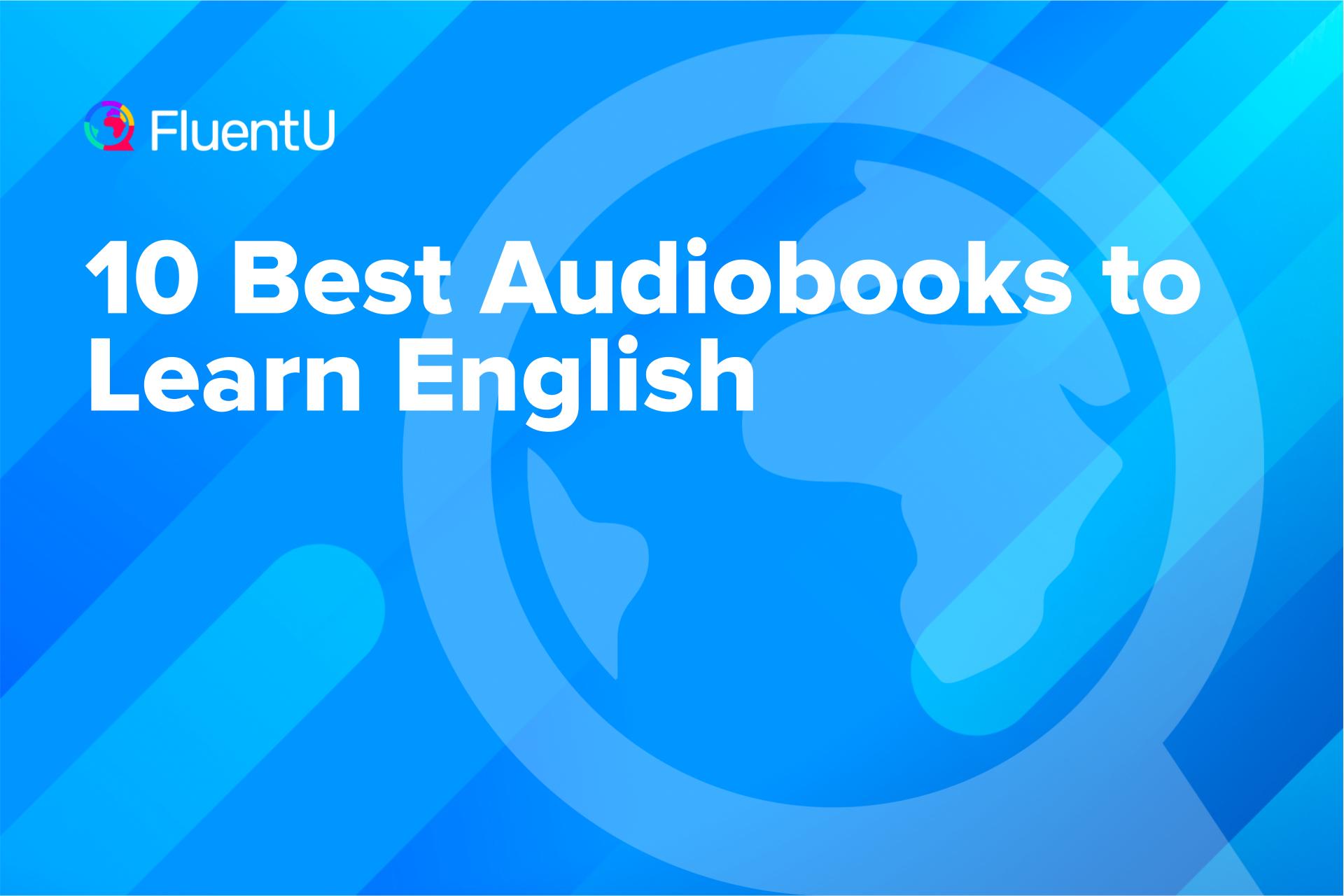 10 Best Audiobooks to Learn English | FluentU