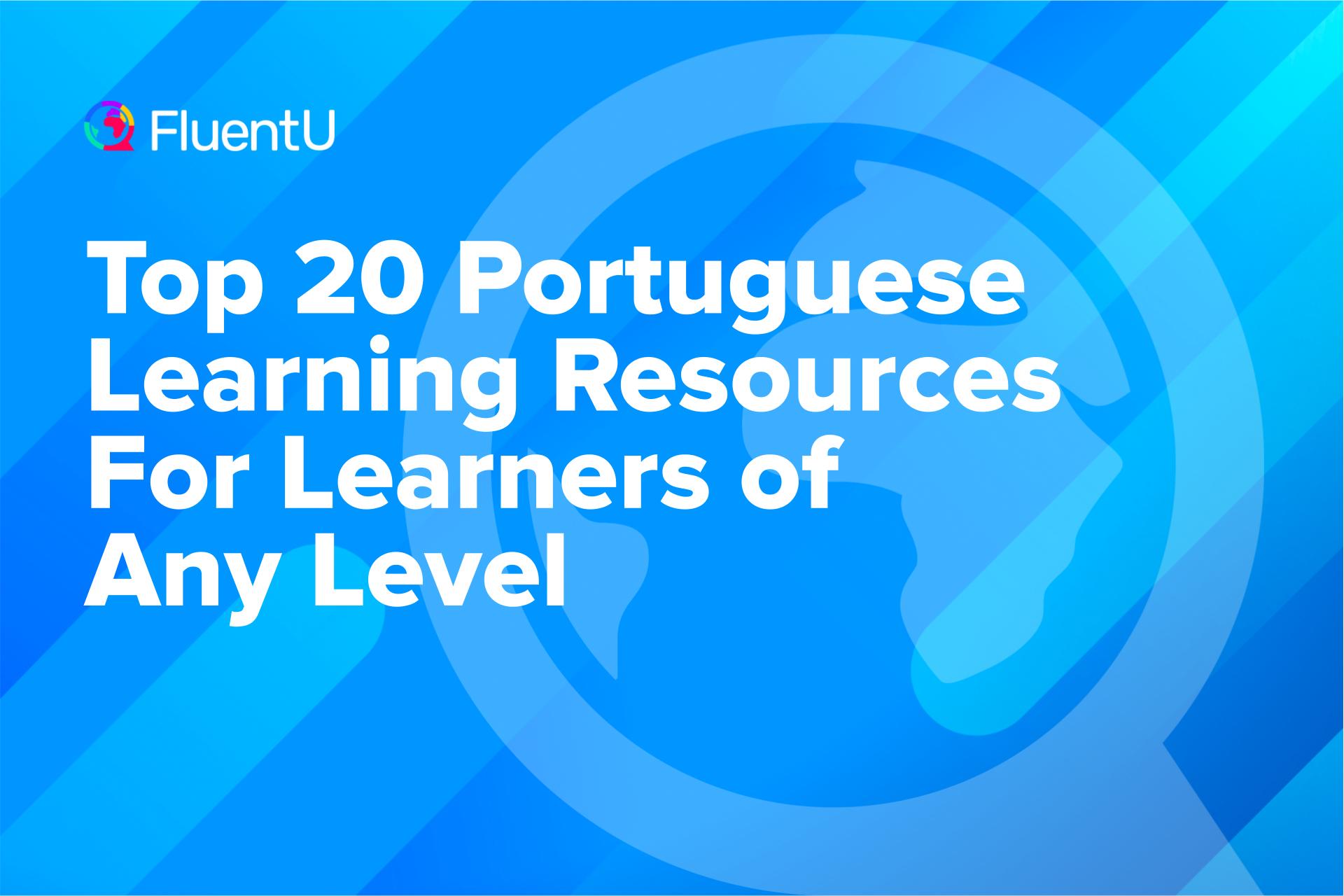 Top 20 Portuguese Learning Resources For Learners of Any Level | FluentU