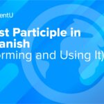 The Complete Guide to Spanish Grammar | FluentU