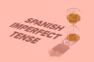 Using the Imperfect Tense in Spanish | FluentU Language Learning