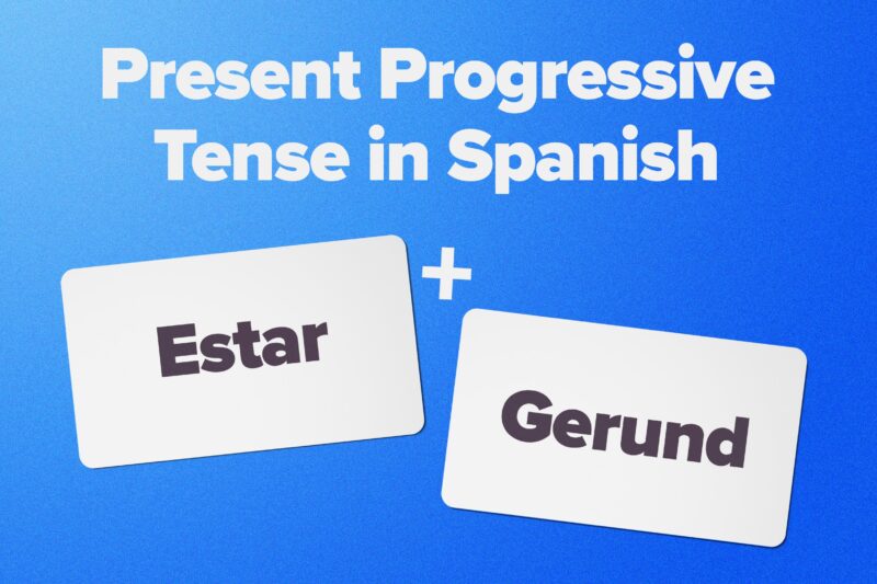 Using the Present Progressive in Spanish | FluentU