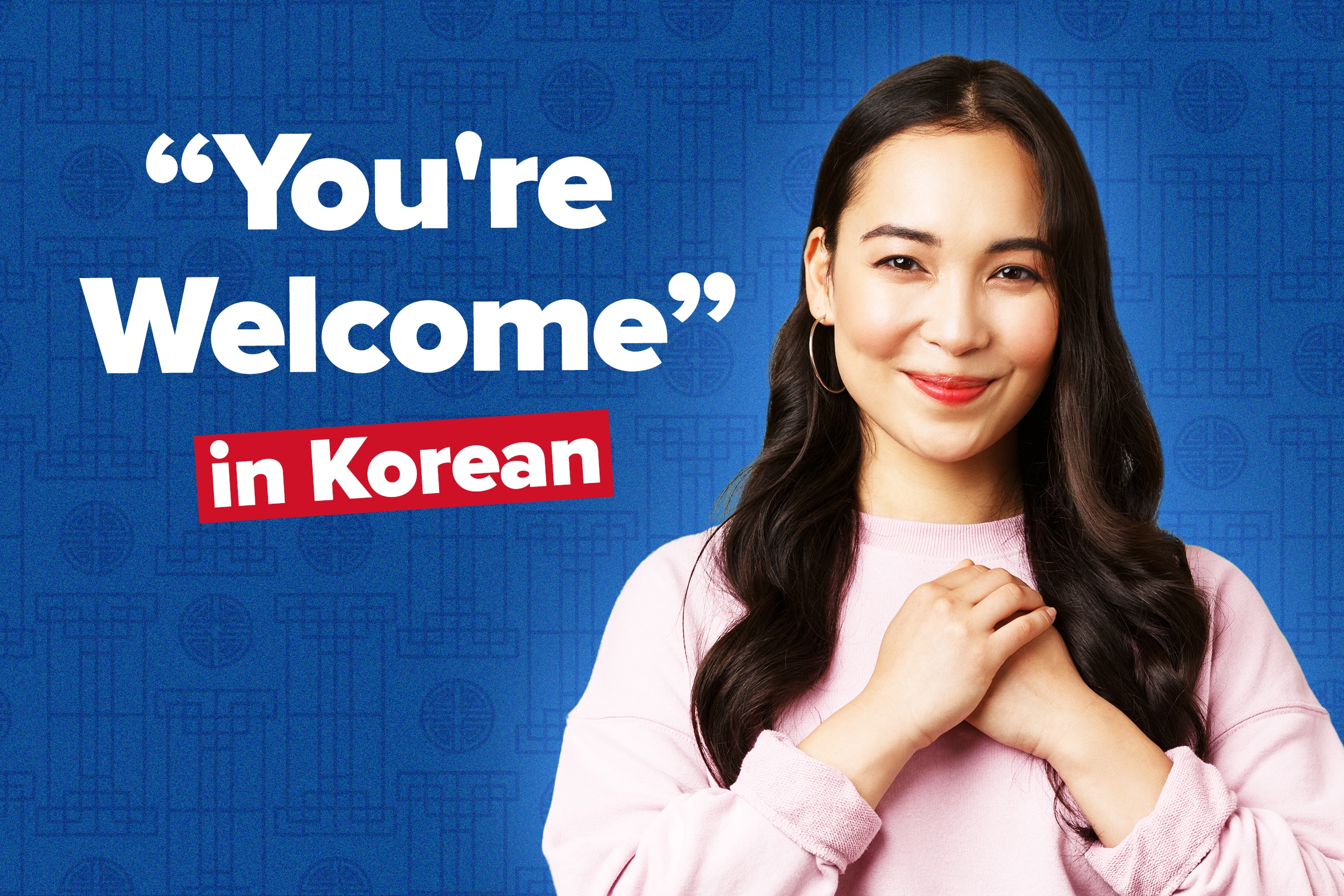 9 Ways to Say You’re Welcome in Korean | FluentU