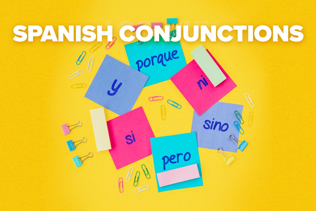45 Spanish Conjunctions for Naturally Flowing Sentences | FluentU