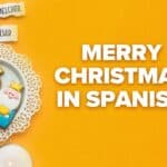47 Spanish Christmas Vocabulary Words and Phrases | FluentU