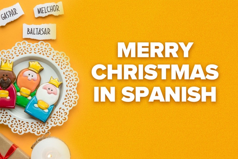 “Merry Christmas” in Spanish and Other Holiday Greetings | FluentU