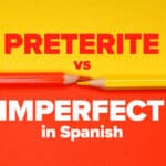 How to Use the Different Spanish Past Tenses | FluentU