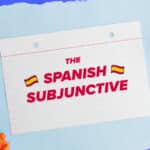 The Complete Guide to Spanish Grammar | FluentU