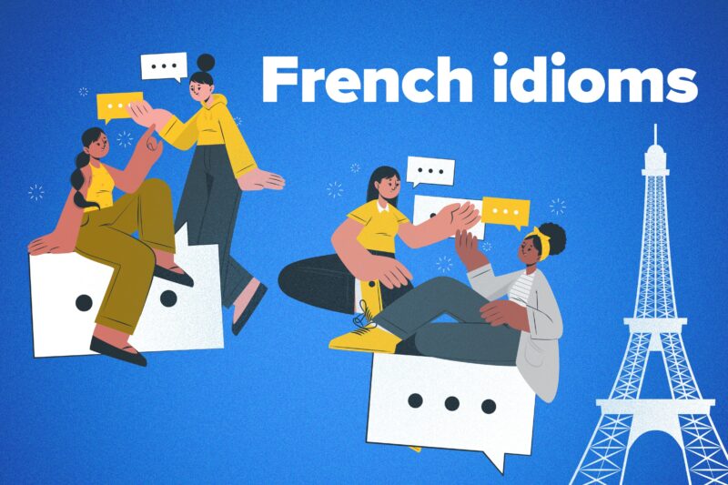 52 Common French Idioms | FluentU