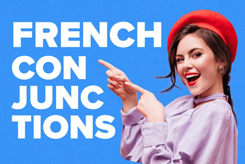 20 Common French Conjunctions (Plus Example Sentences) | FluentU